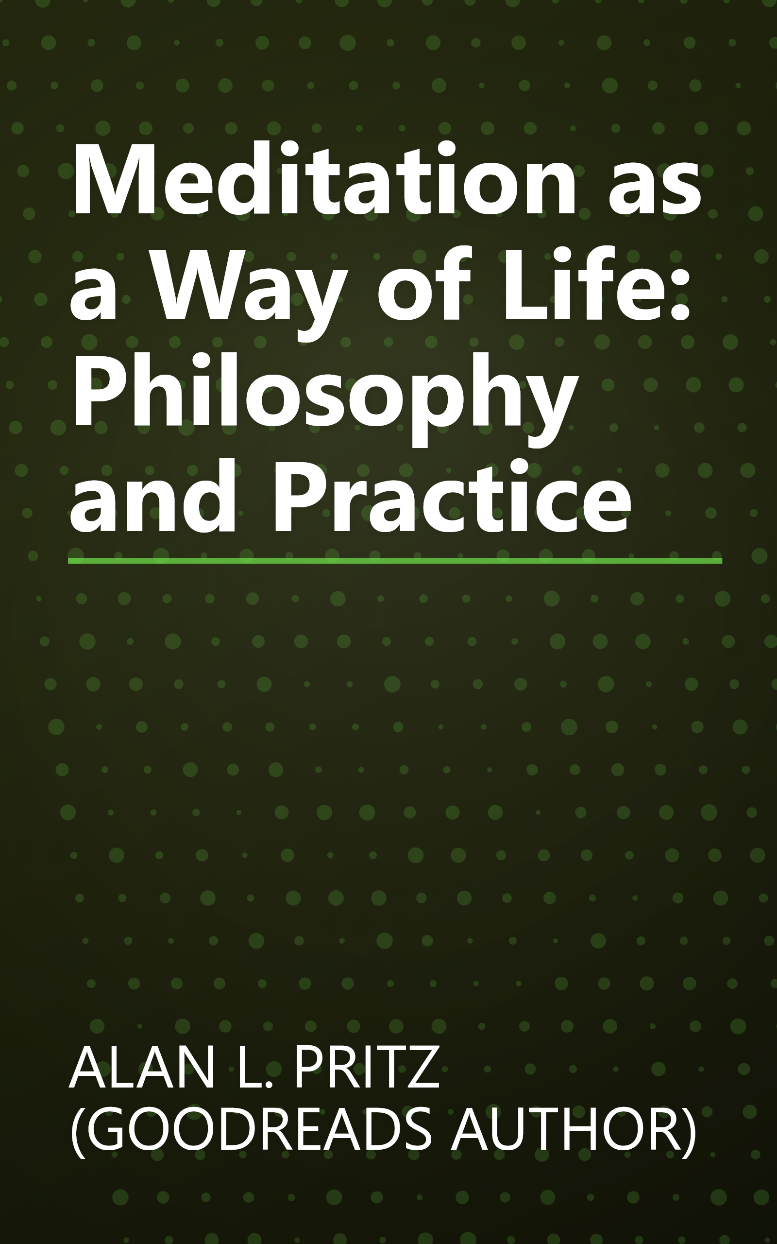Meditation as a Way of Life: Philosophy and Practice book cover
