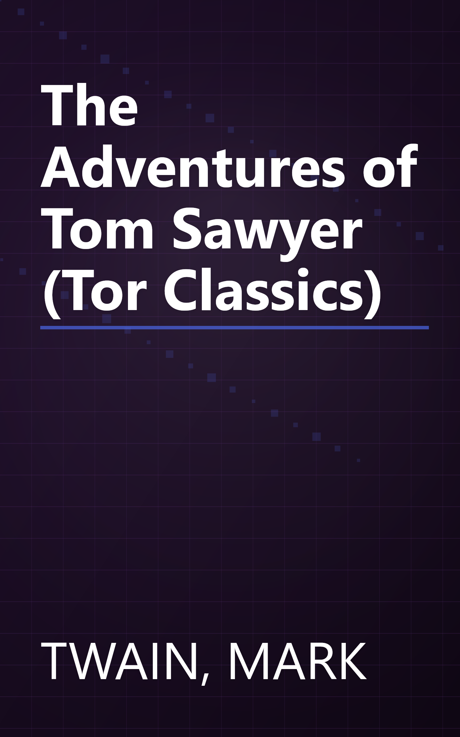 The Adventures of Tom Sawyer (Tor Classics) book cover