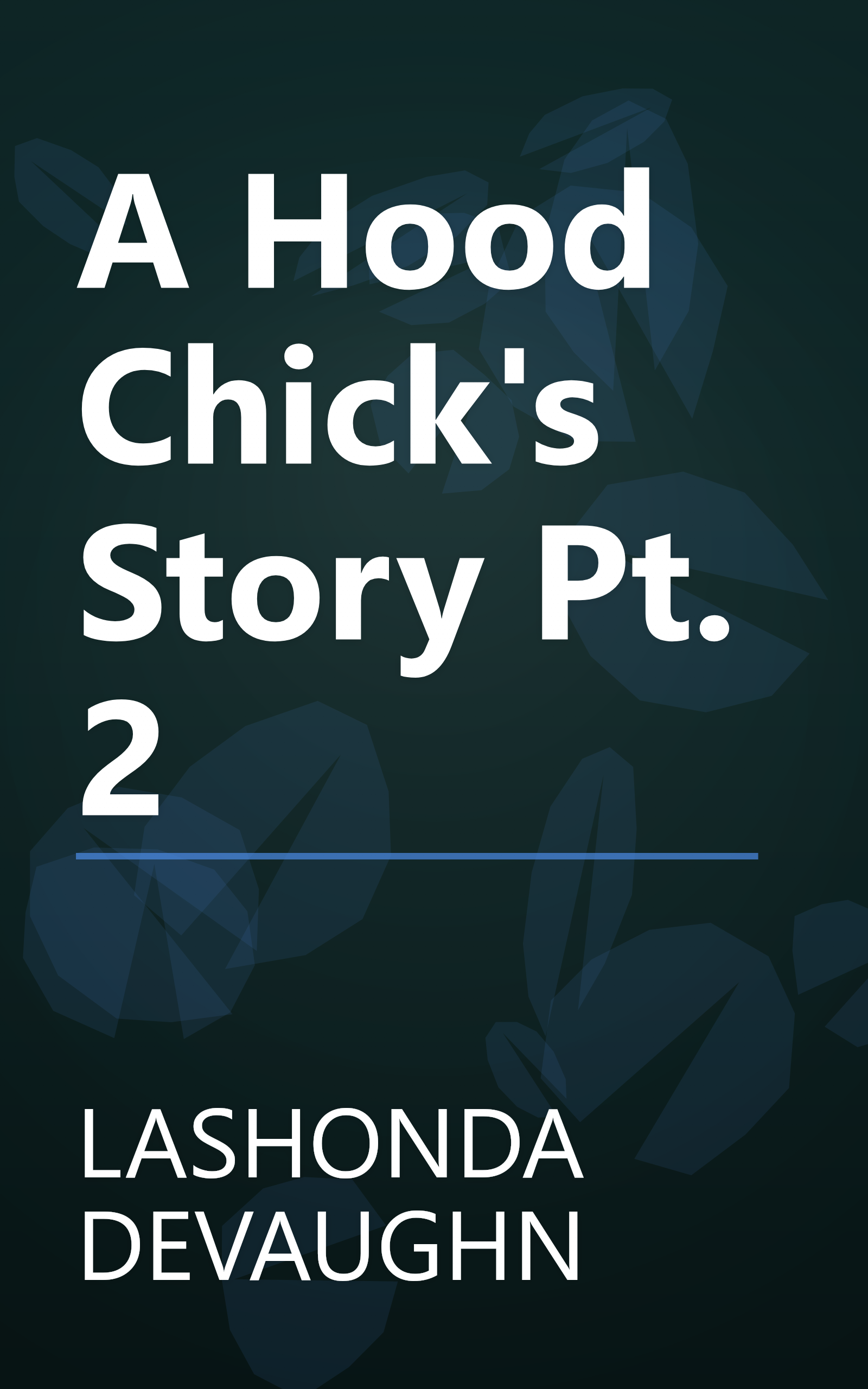 A Hood Chick's Story Pt. 2 book cover