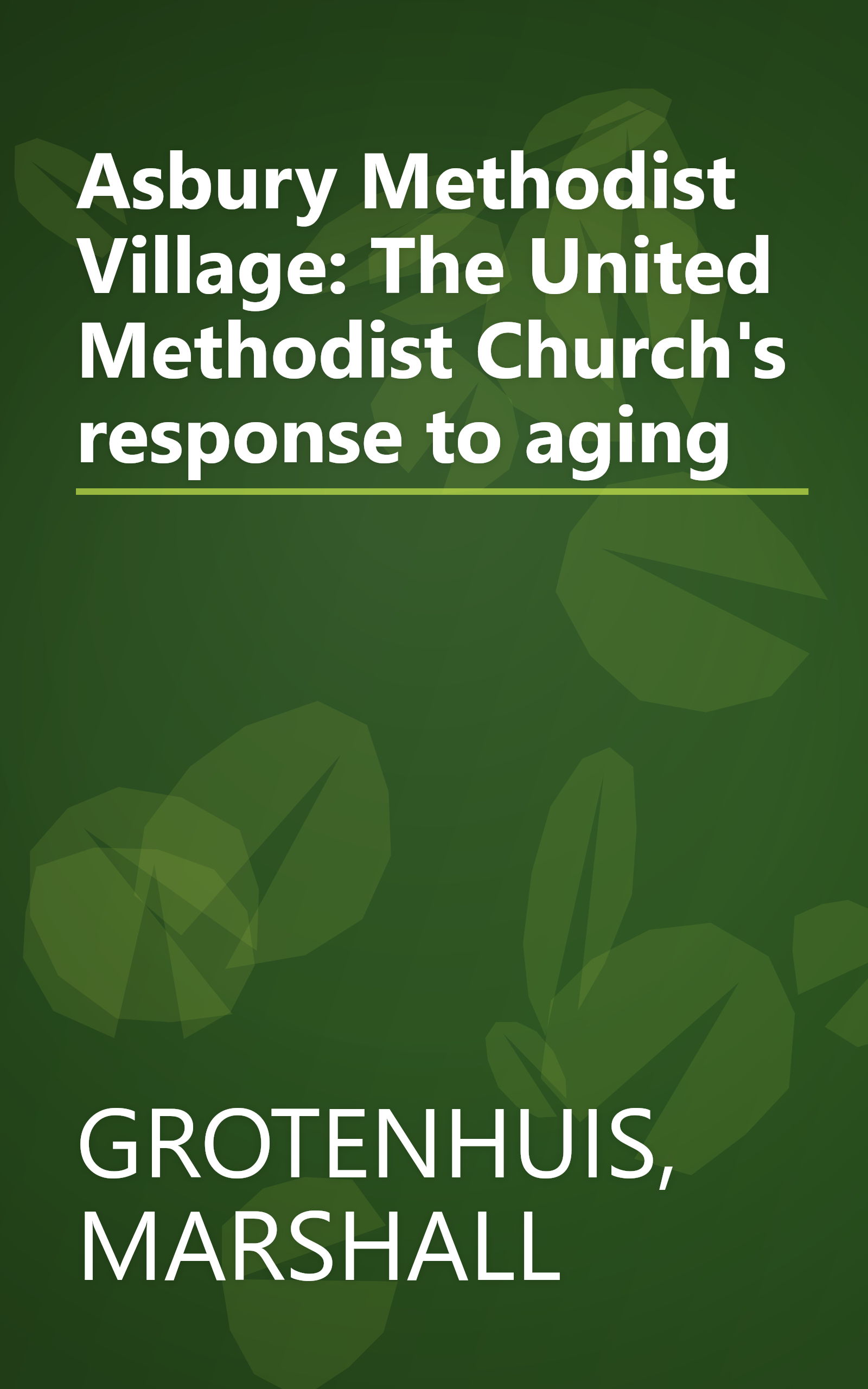 Asbury Methodist Village: The United Methodist Church's response to aging book cover