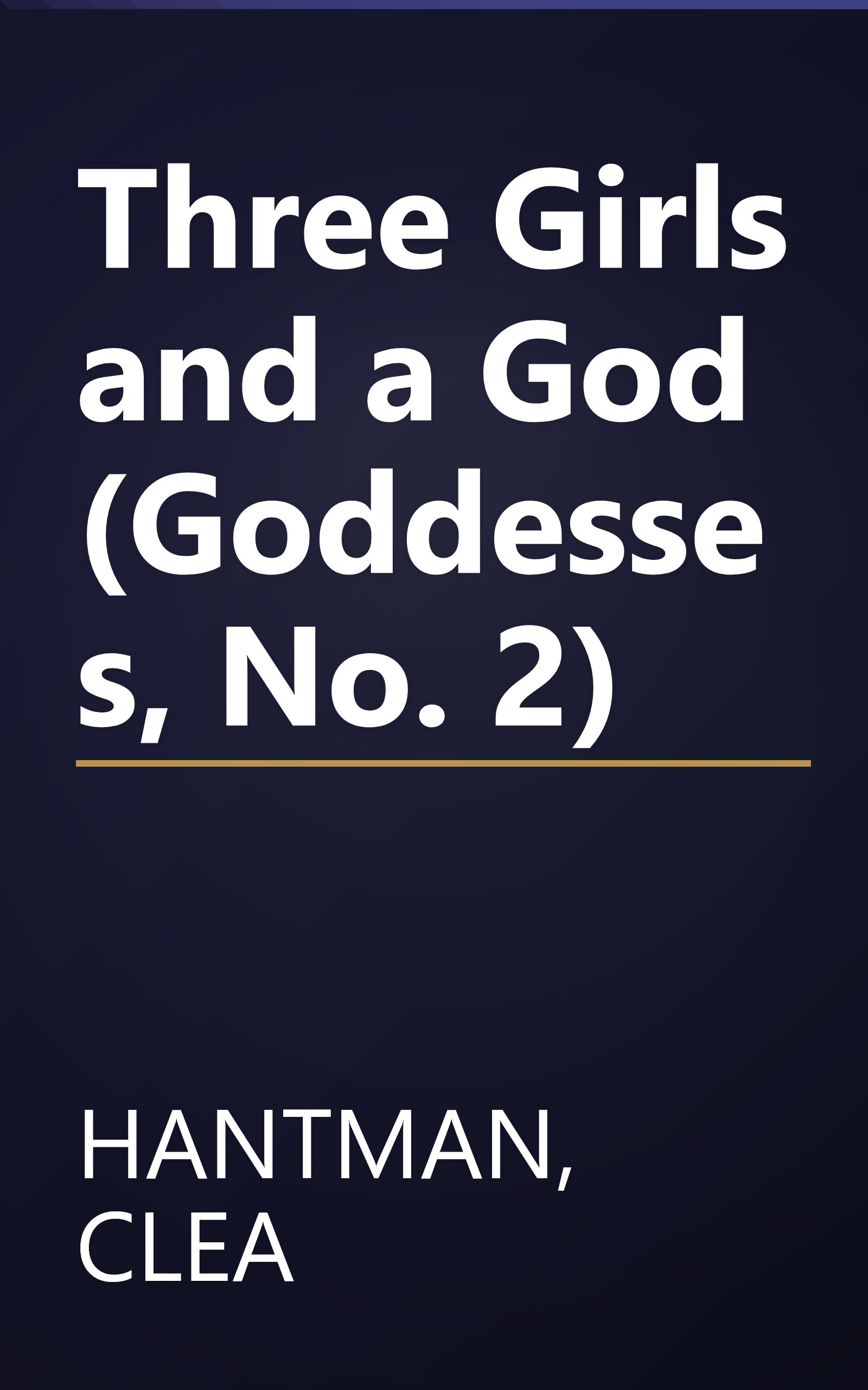 Three Girls and a God (Goddesses, No. 2) book cover