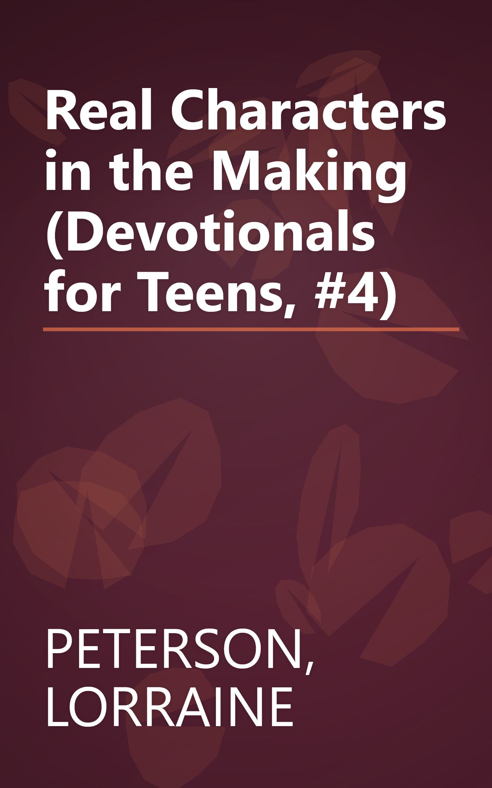 Real Characters in the Making (Devotionals for Teens, #4) book cover