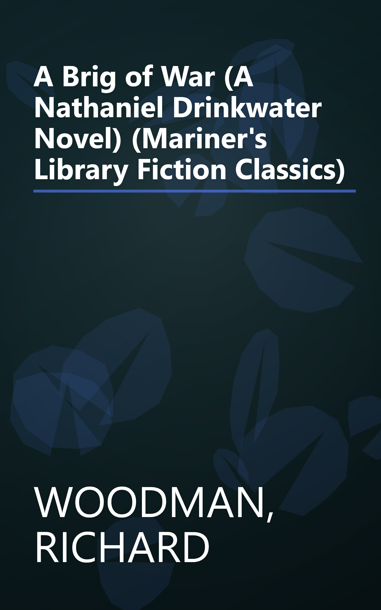 A Brig of War (A Nathaniel Drinkwater Novel) (Mariner's Library Fiction Classics) book cover