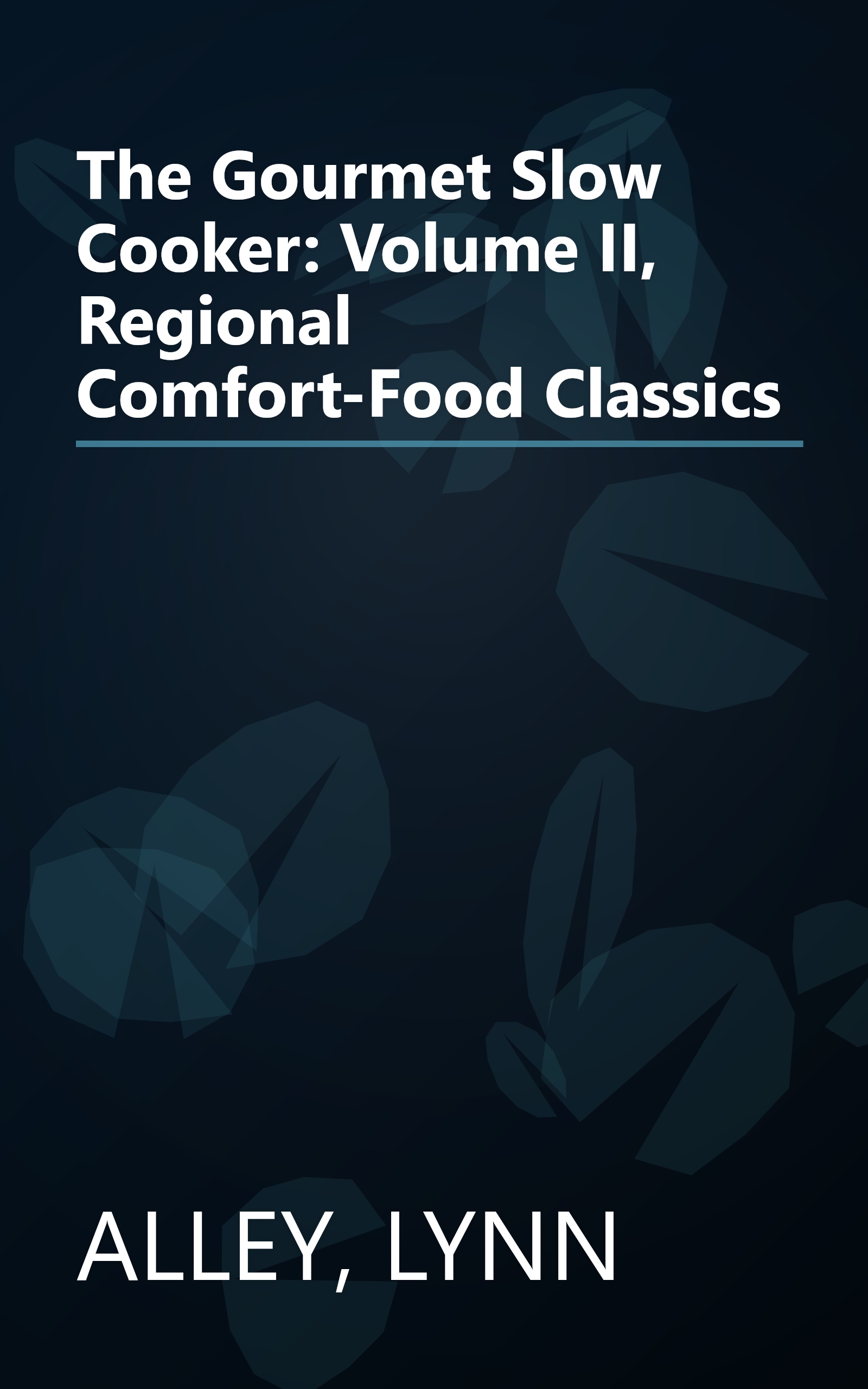 The Gourmet Slow Cooker: Volume II, Regional Comfort-Food Classics book cover