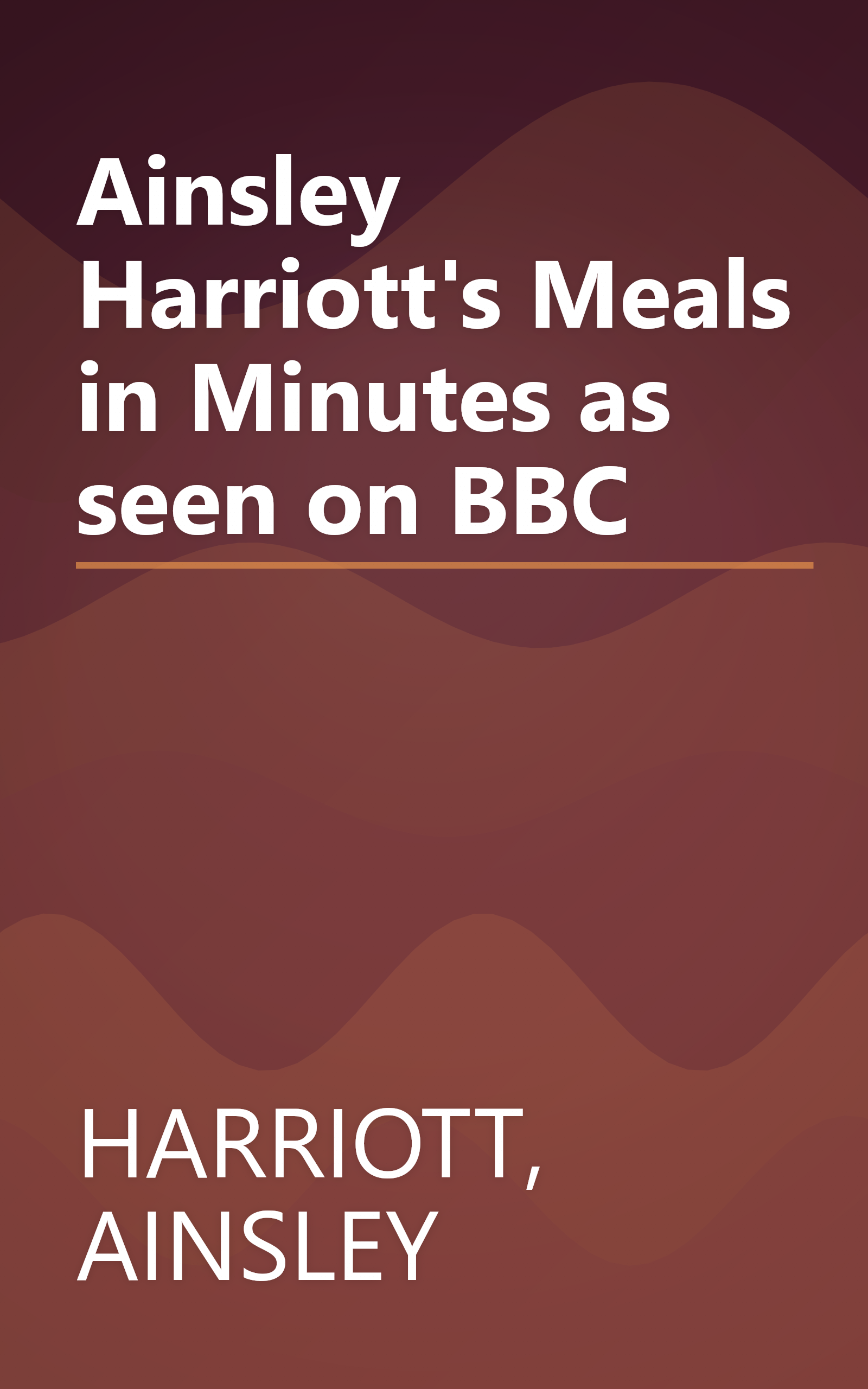 Ainsley Harriott's Meals in Minutes as seen on BBC book cover