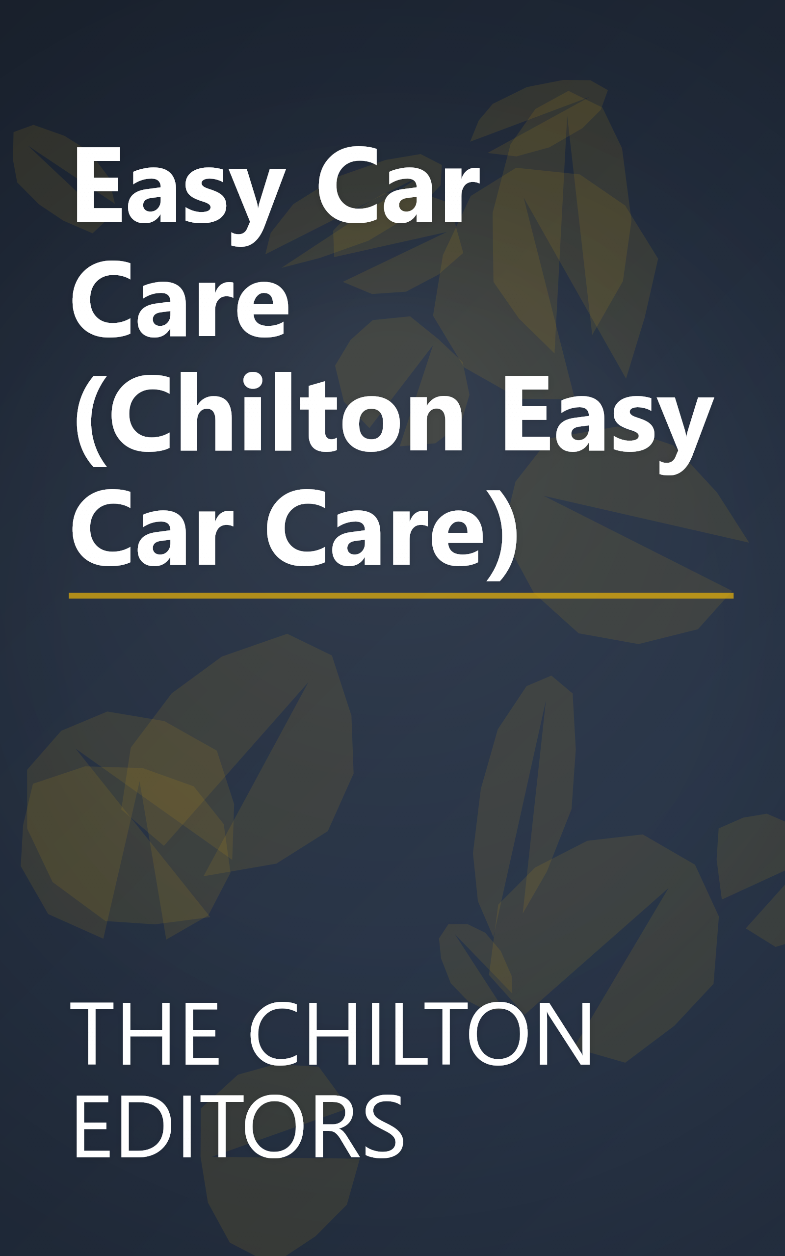 Easy Car Care (Chilton Easy Car Care) book cover