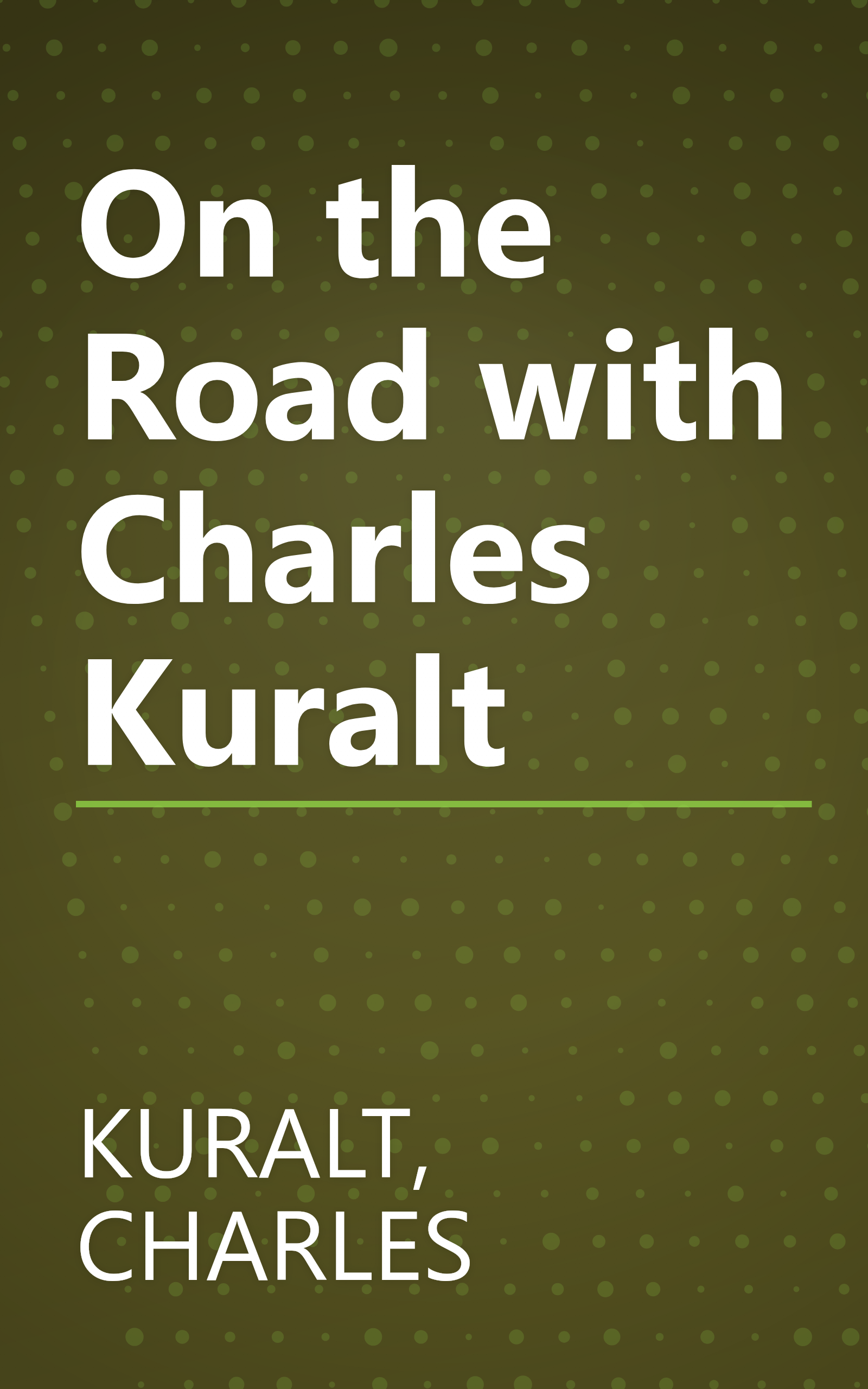 On the Road with Charles Kuralt book cover