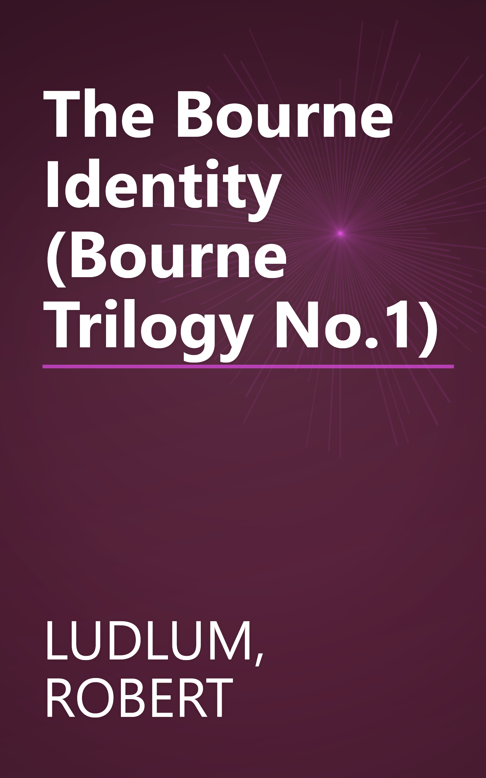 The Bourne Identity (Bourne Trilogy No.1) book cover