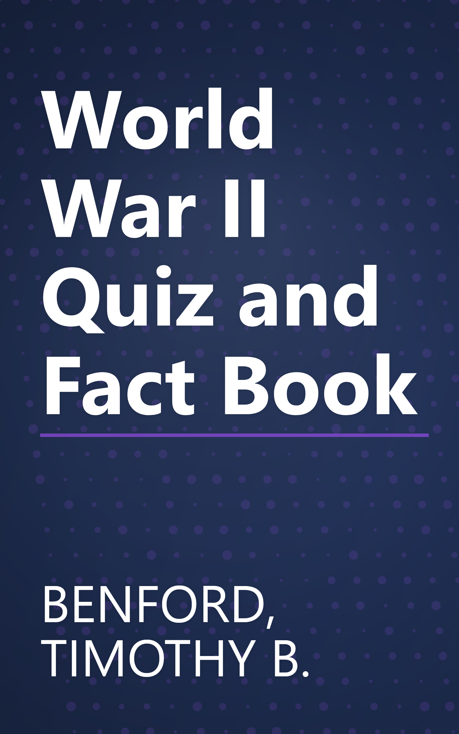 World War II Quiz and Fact Book book cover