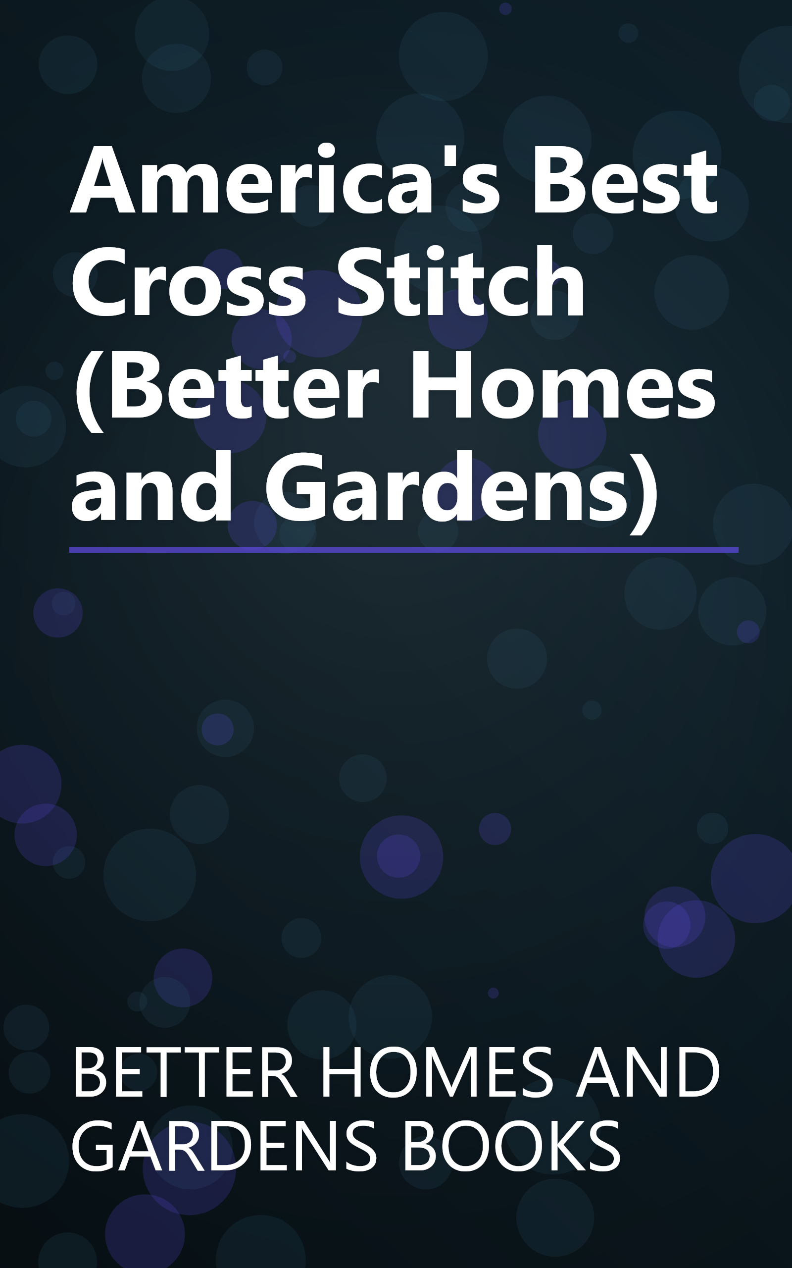 America's Best Cross Stitch (Better Homes and Gardens) book cover