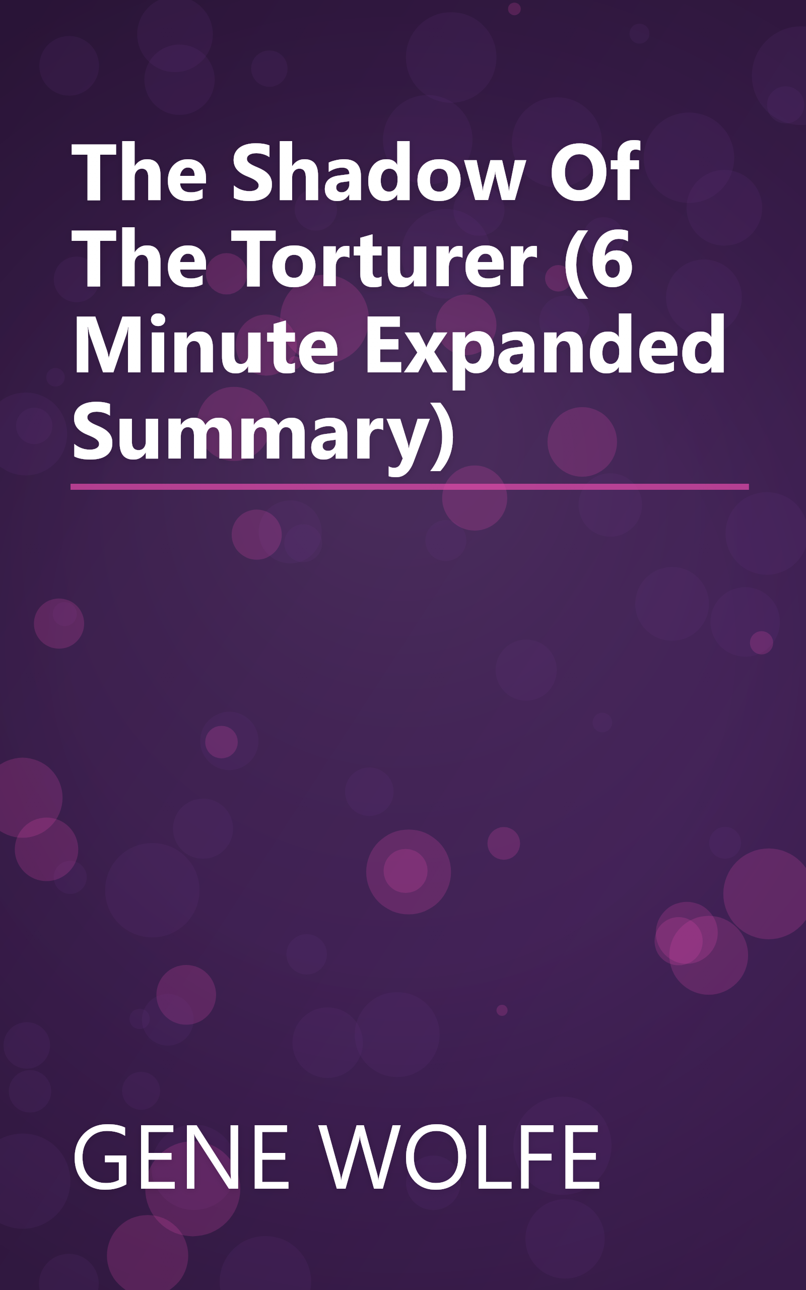 The Shadow Of The Torturer (6 Minute   Expanded Summary) book cover