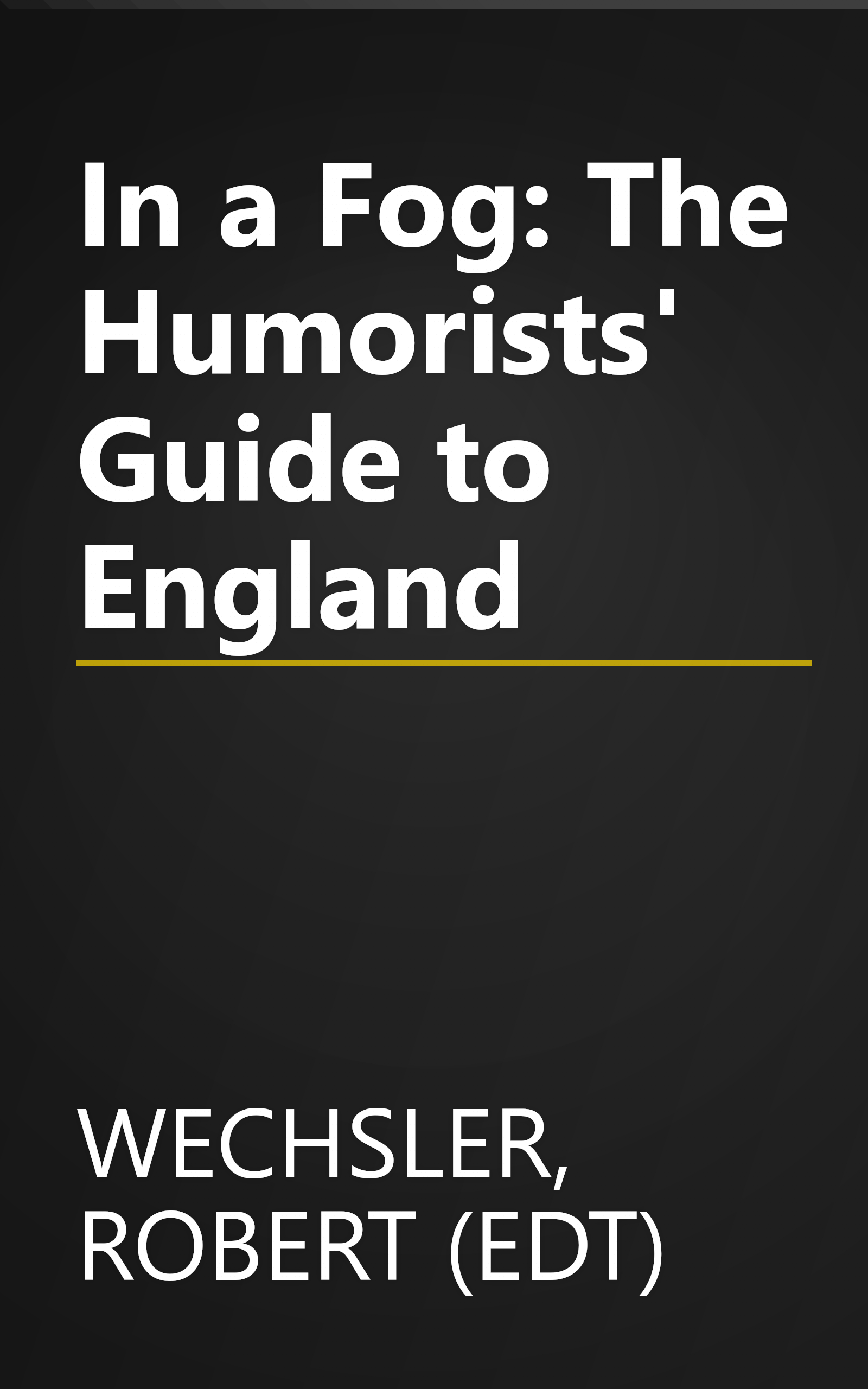In a Fog: The Humorists' Guide to England book cover