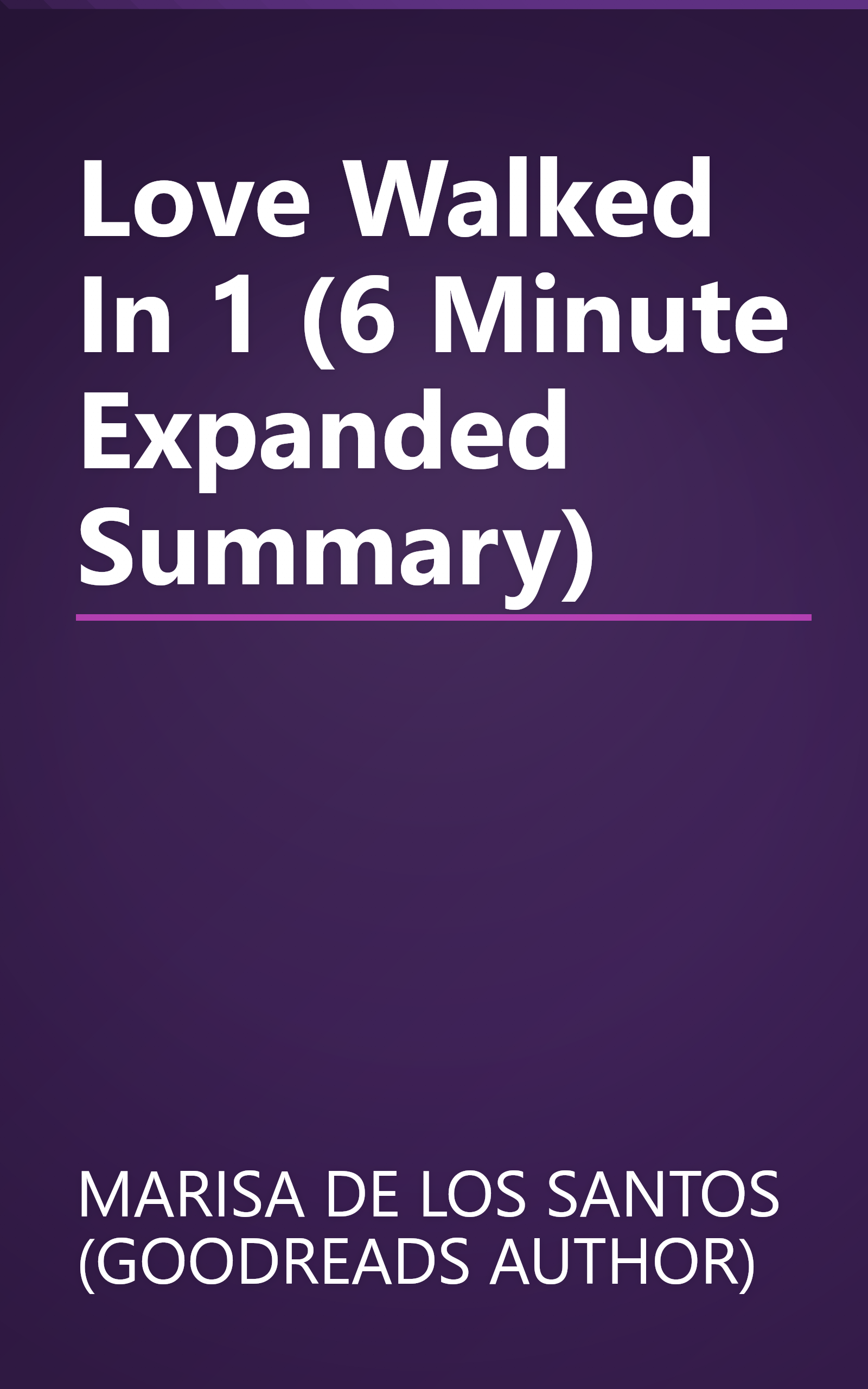 Love Walked In 1 (6 Minute   Expanded Summary) book cover
