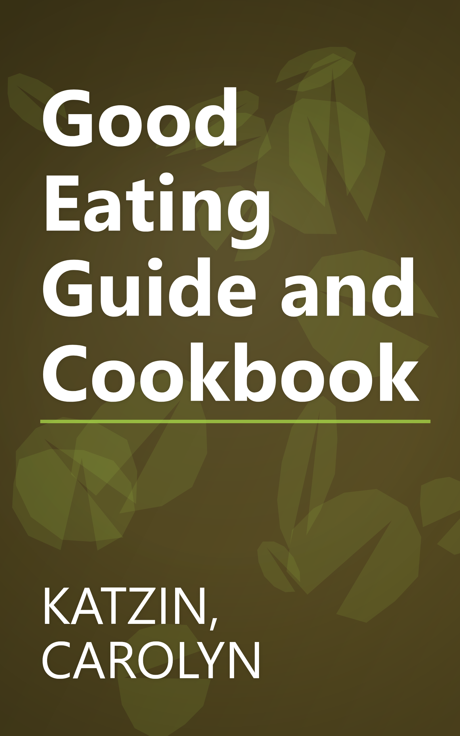 Good Eating Guide and Cookbook book cover