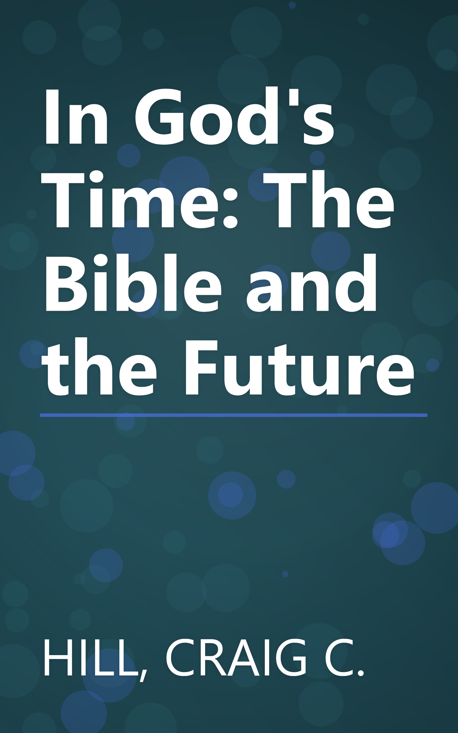 In God's Time: The Bible and the Future book cover
