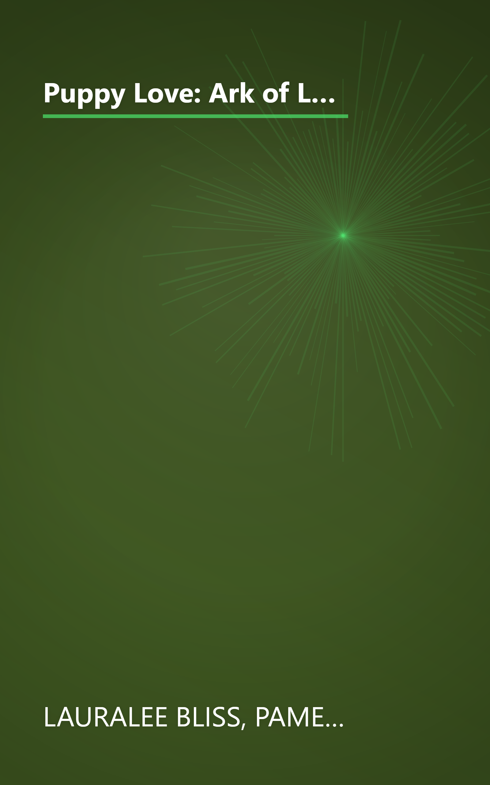 Puppy Love: Ark of Love/Walk, Don't Run/Dog Park/The Neighbor's Fence (Inspirational Romance Collection) book cover