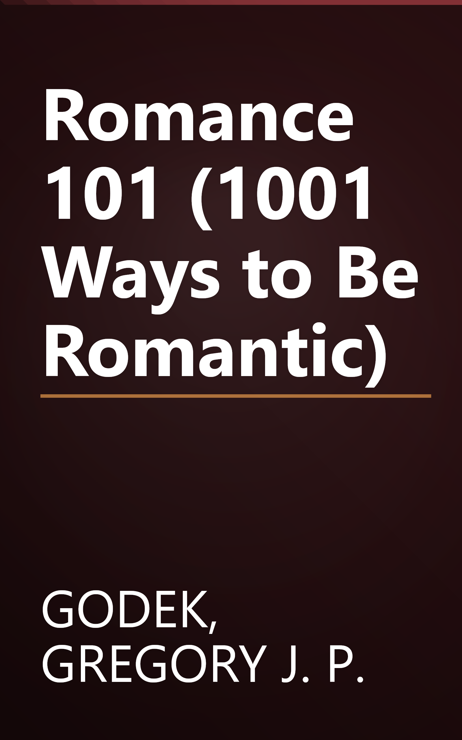 Romance 101 (1001 Ways to Be Romantic) book cover