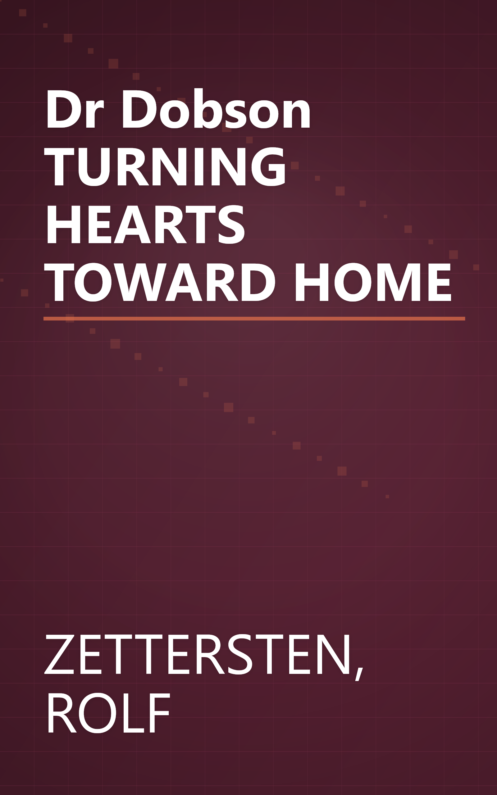 Dr Dobson TURNING HEARTS TOWARD HOME book cover