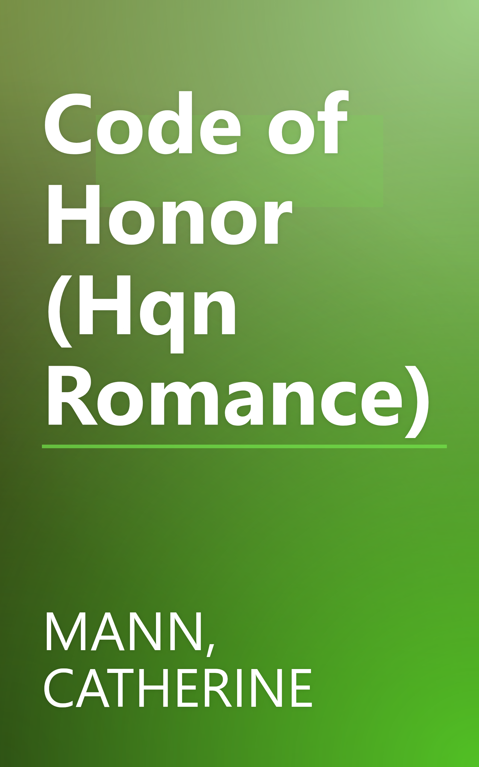 Code of Honor (Hqn Romance) book cover