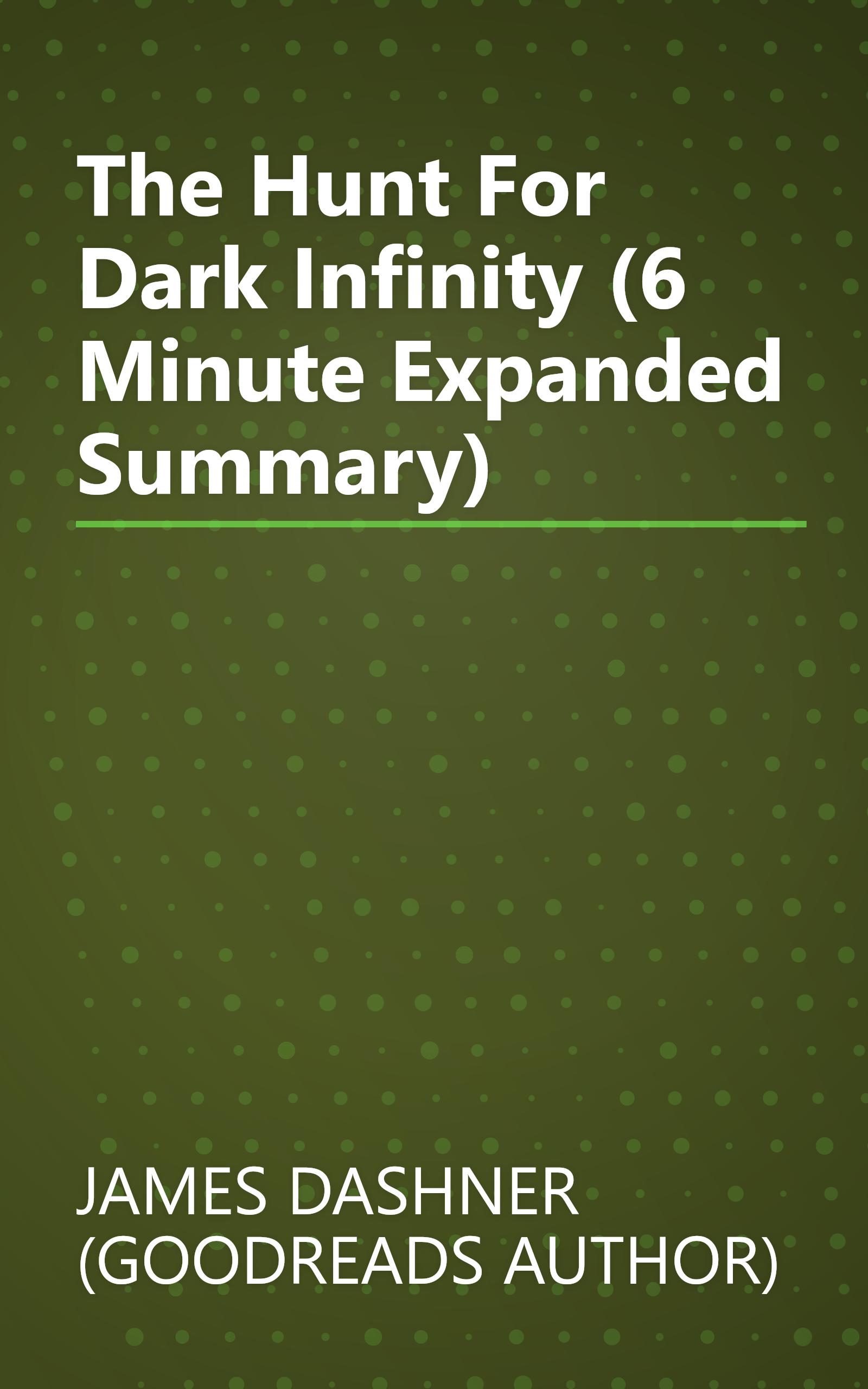 The Hunt For Dark Infinity (6 Minute   Expanded Summary) book cover