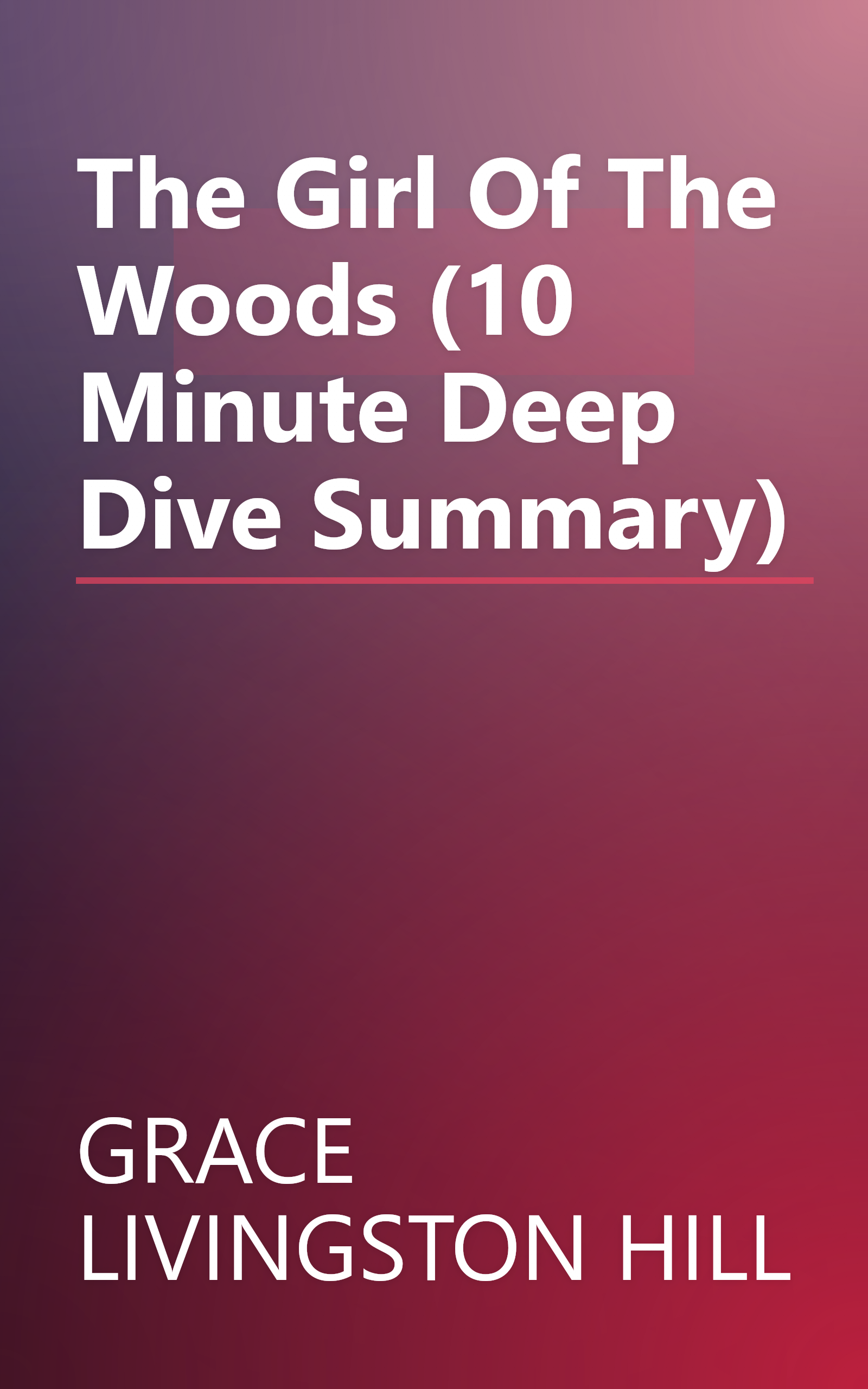 The Girl Of The Woods (10 Minute   Deep Dive Summary) book cover