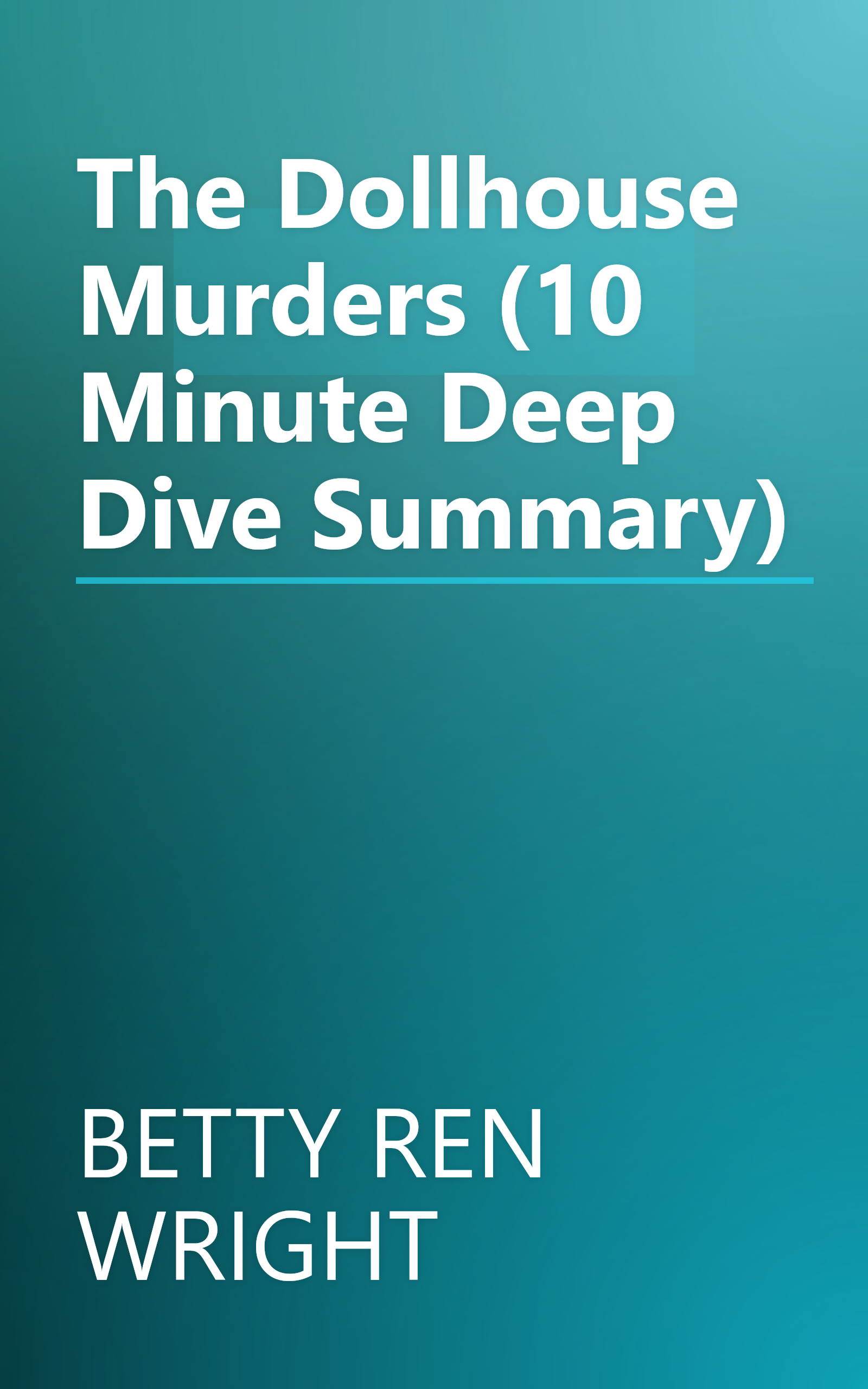 The Dollhouse Murders (10 Minute   Deep Dive Summary) book cover
