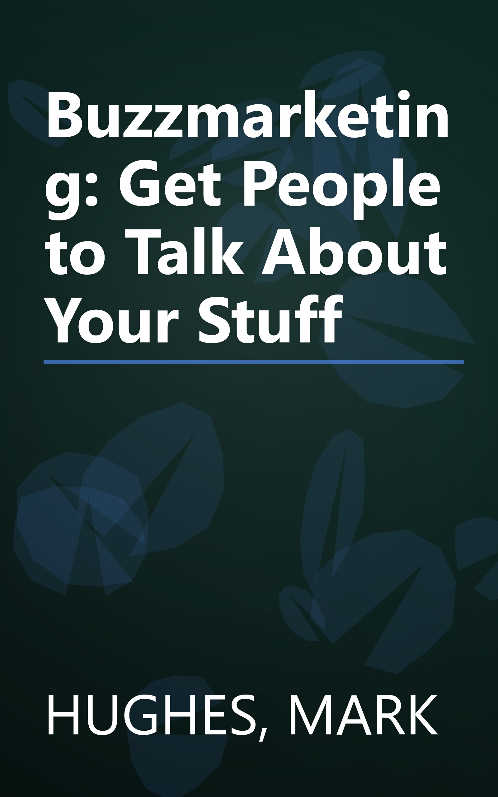 Buzzmarketing: Get People to Talk About Your Stuff book cover