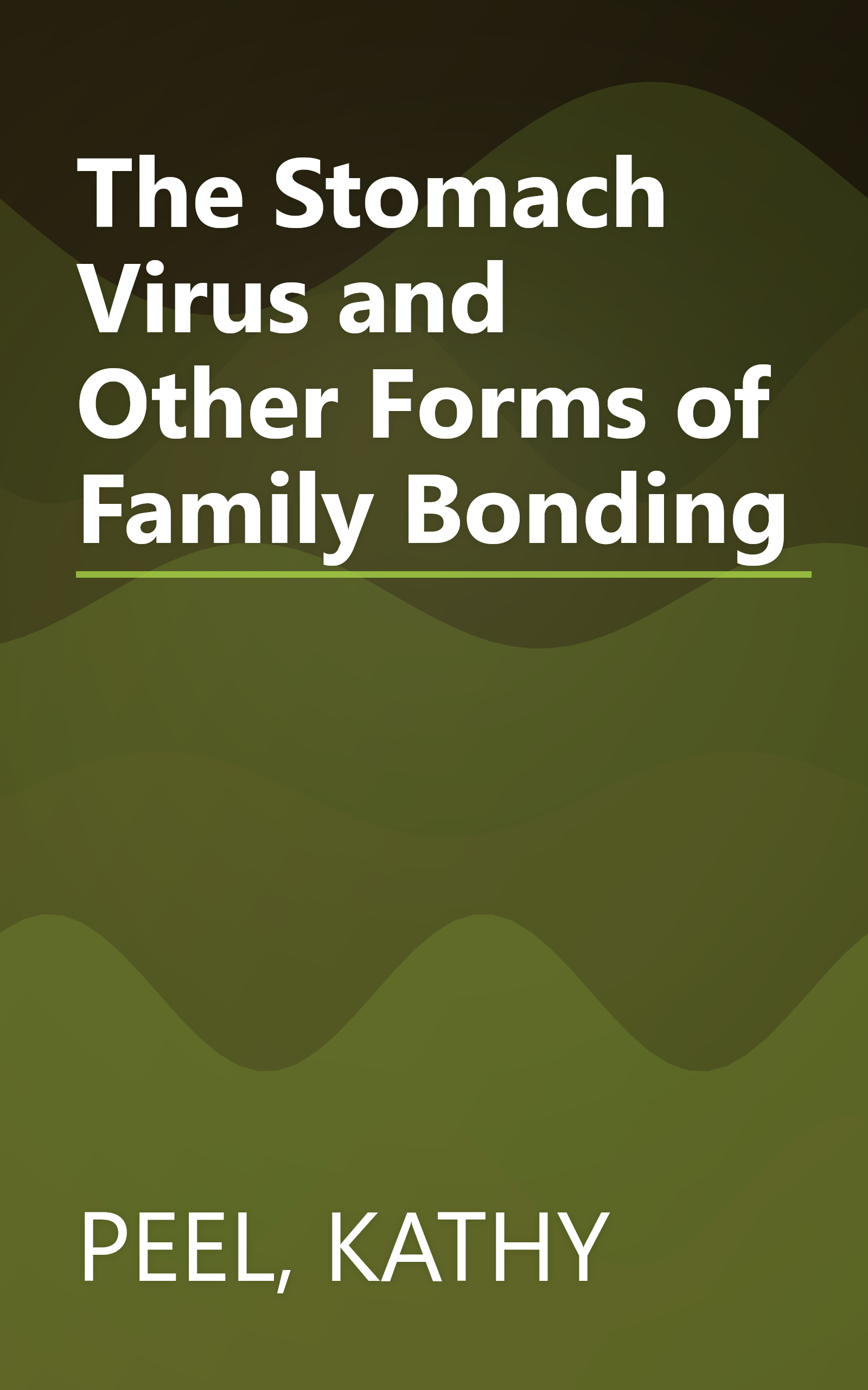 The Stomach Virus and Other Forms of Family Bonding book cover