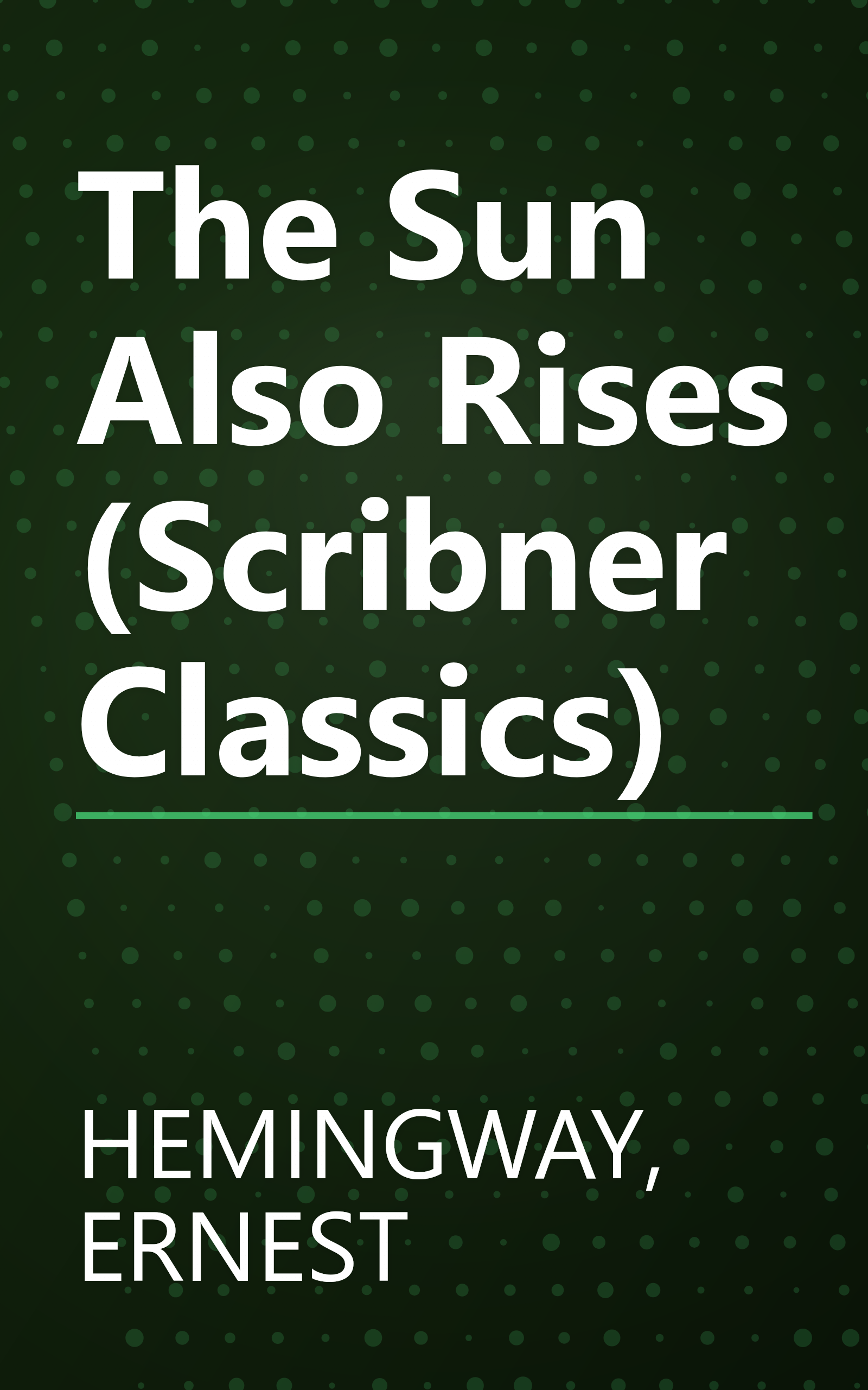 The Sun Also Rises (Scribner Classics) book cover