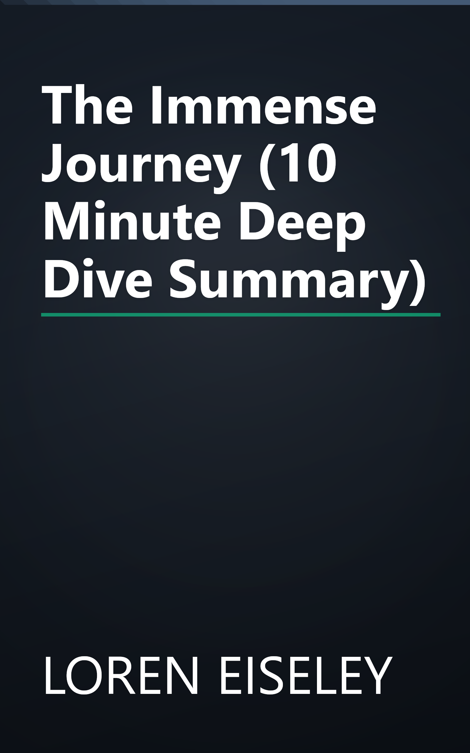 The Immense Journey (10 Minute   Deep Dive Summary) book cover