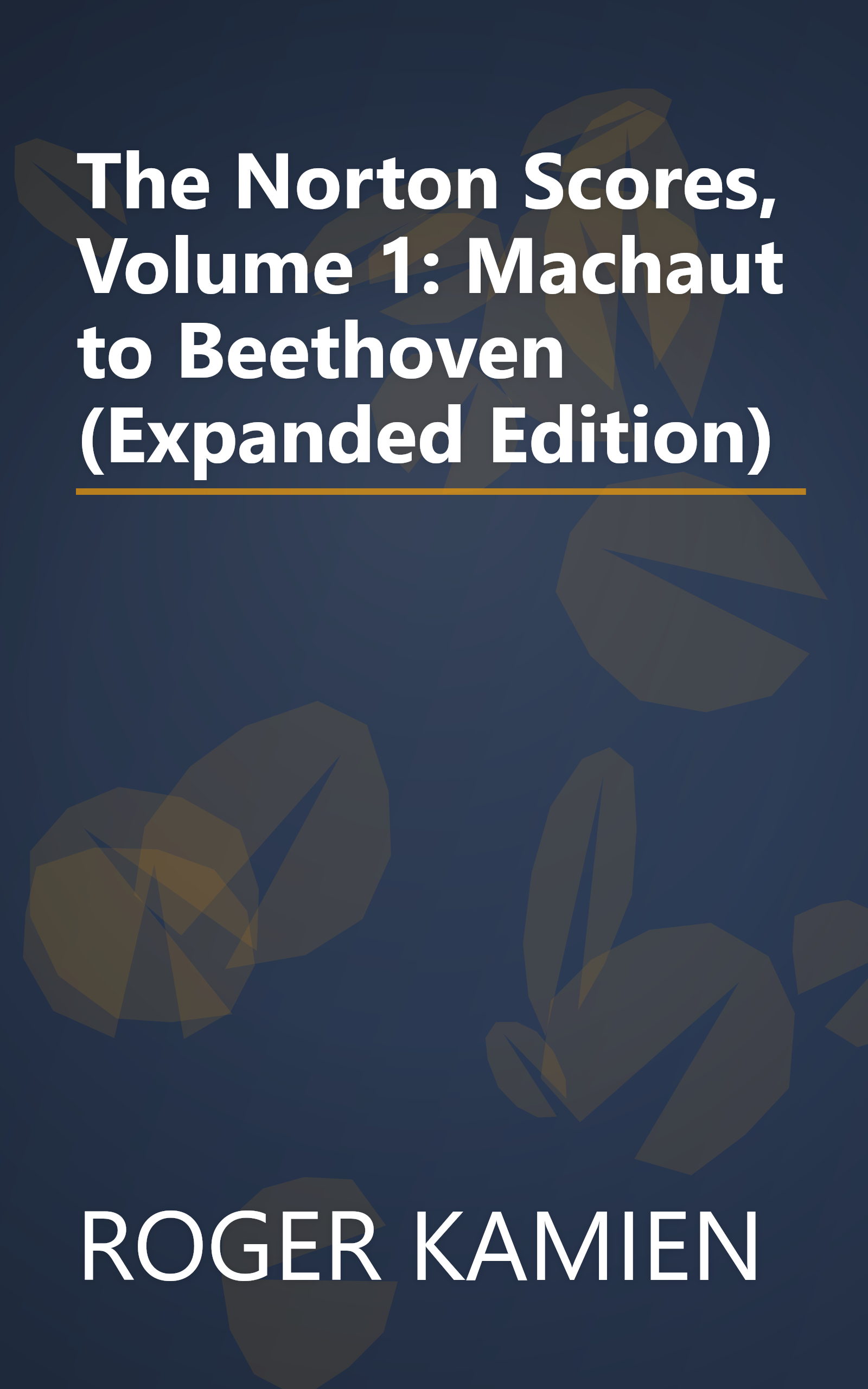 The Norton Scores, Volume 1: Machaut to Beethoven (Expanded Edition) book cover