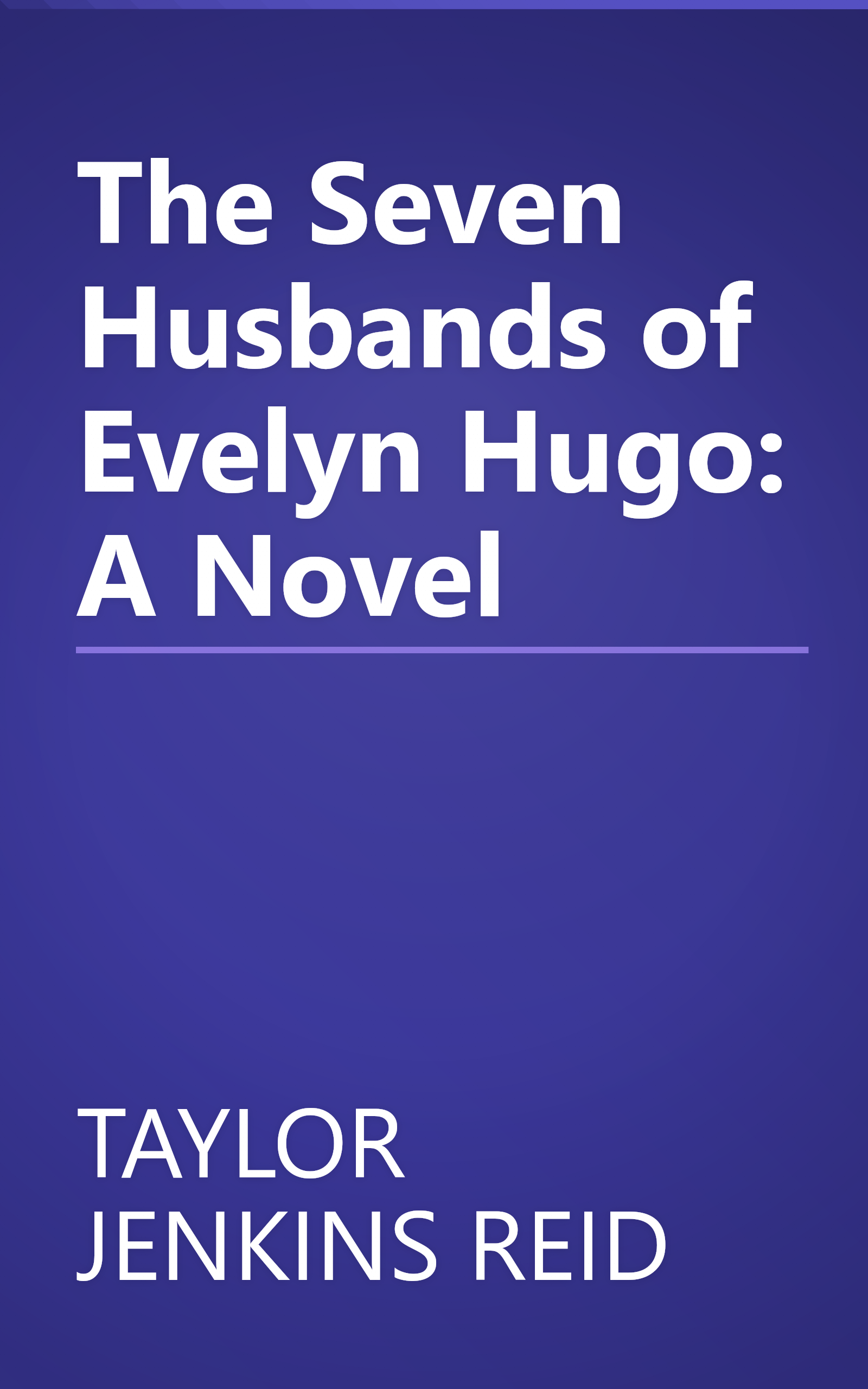 The Seven Husbands of Evelyn Hugo: A Novel book cover