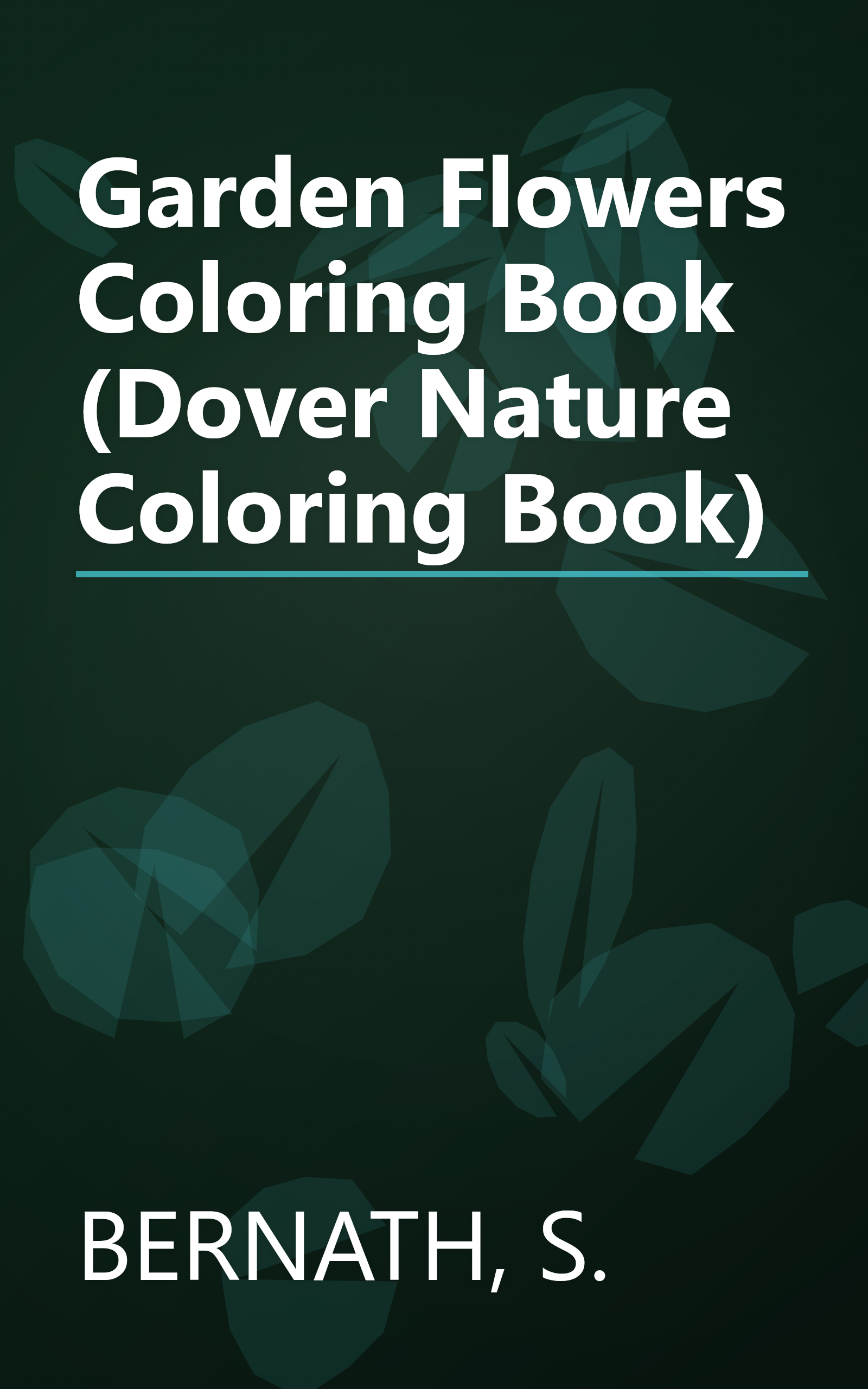 Garden Flowers Coloring Book (Dover Nature Coloring Book) book cover