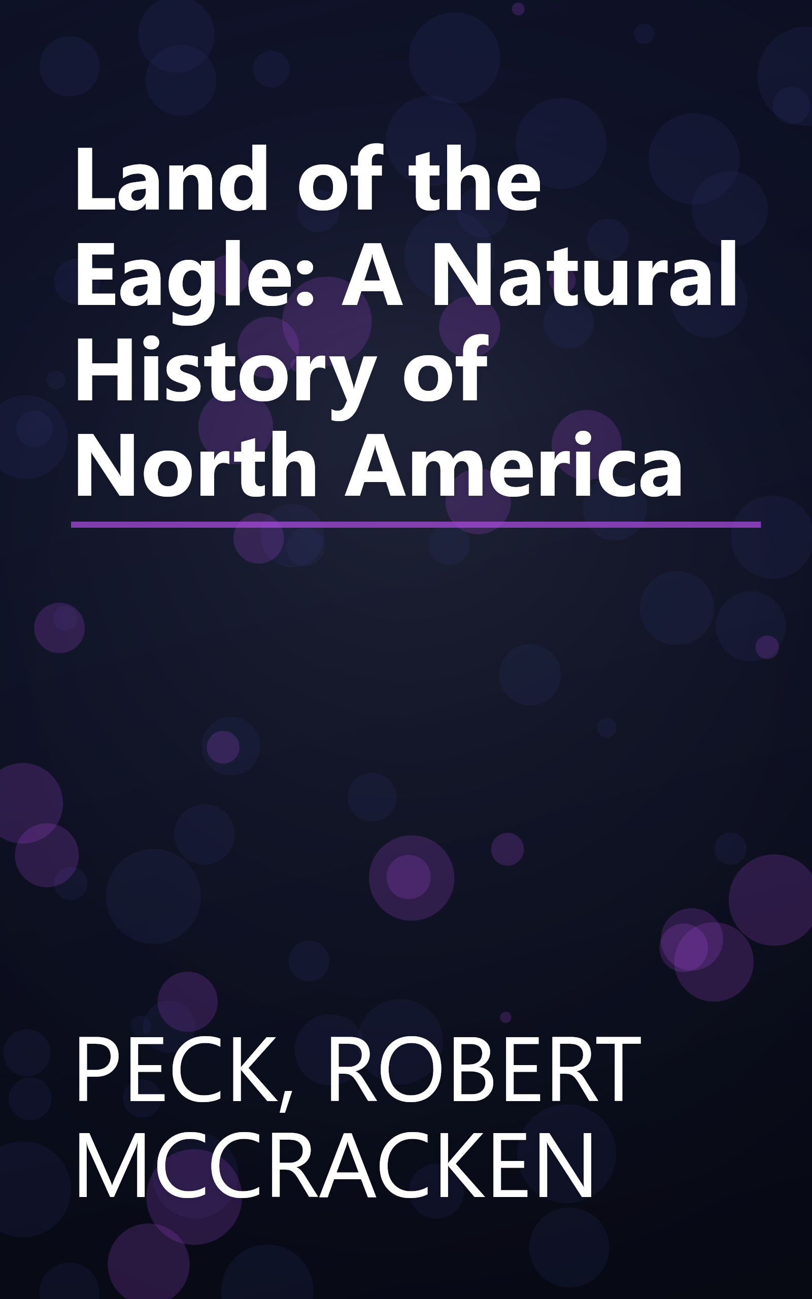 Land of the Eagle: A Natural History of North America book cover