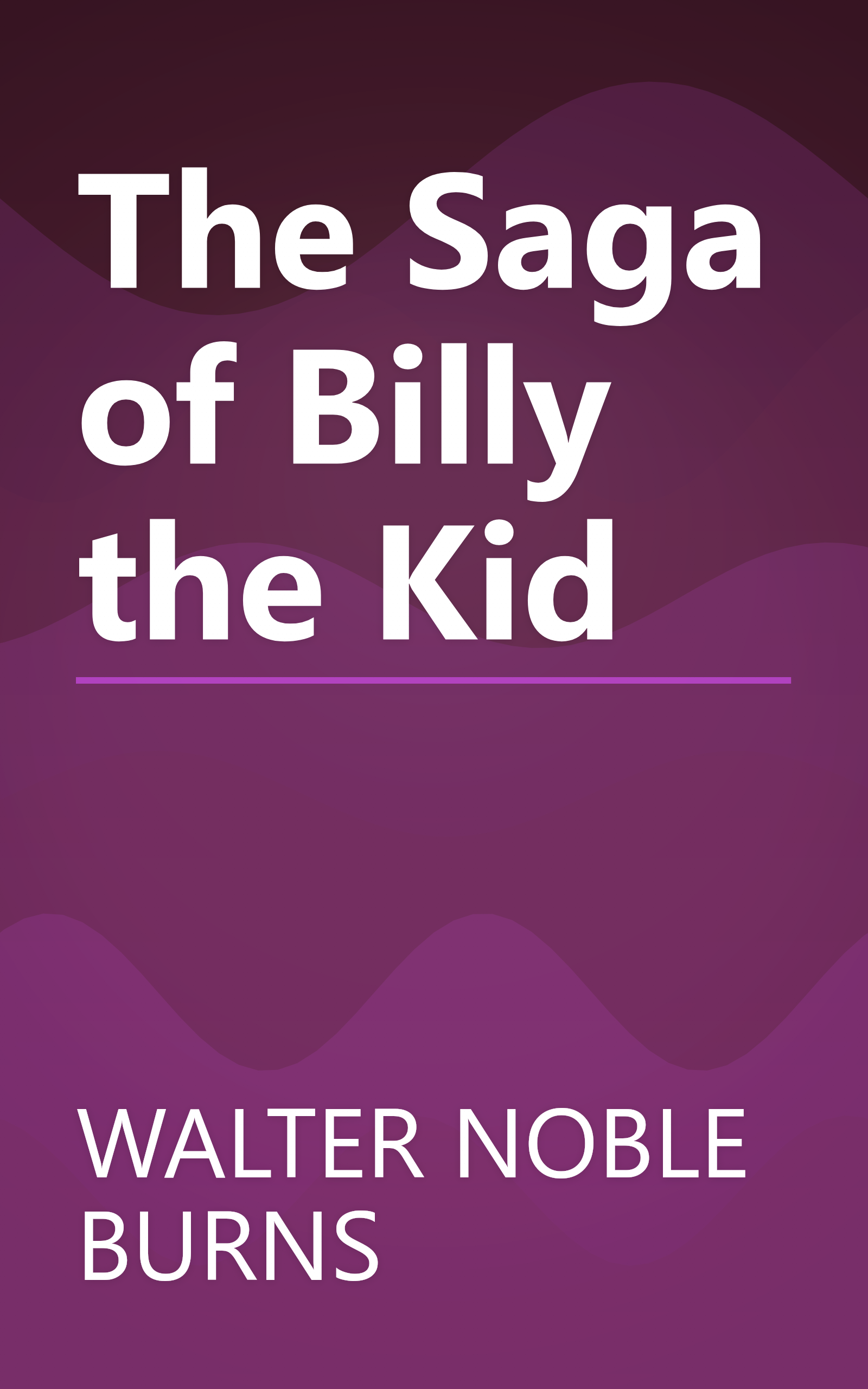 The Saga of Billy the Kid book cover