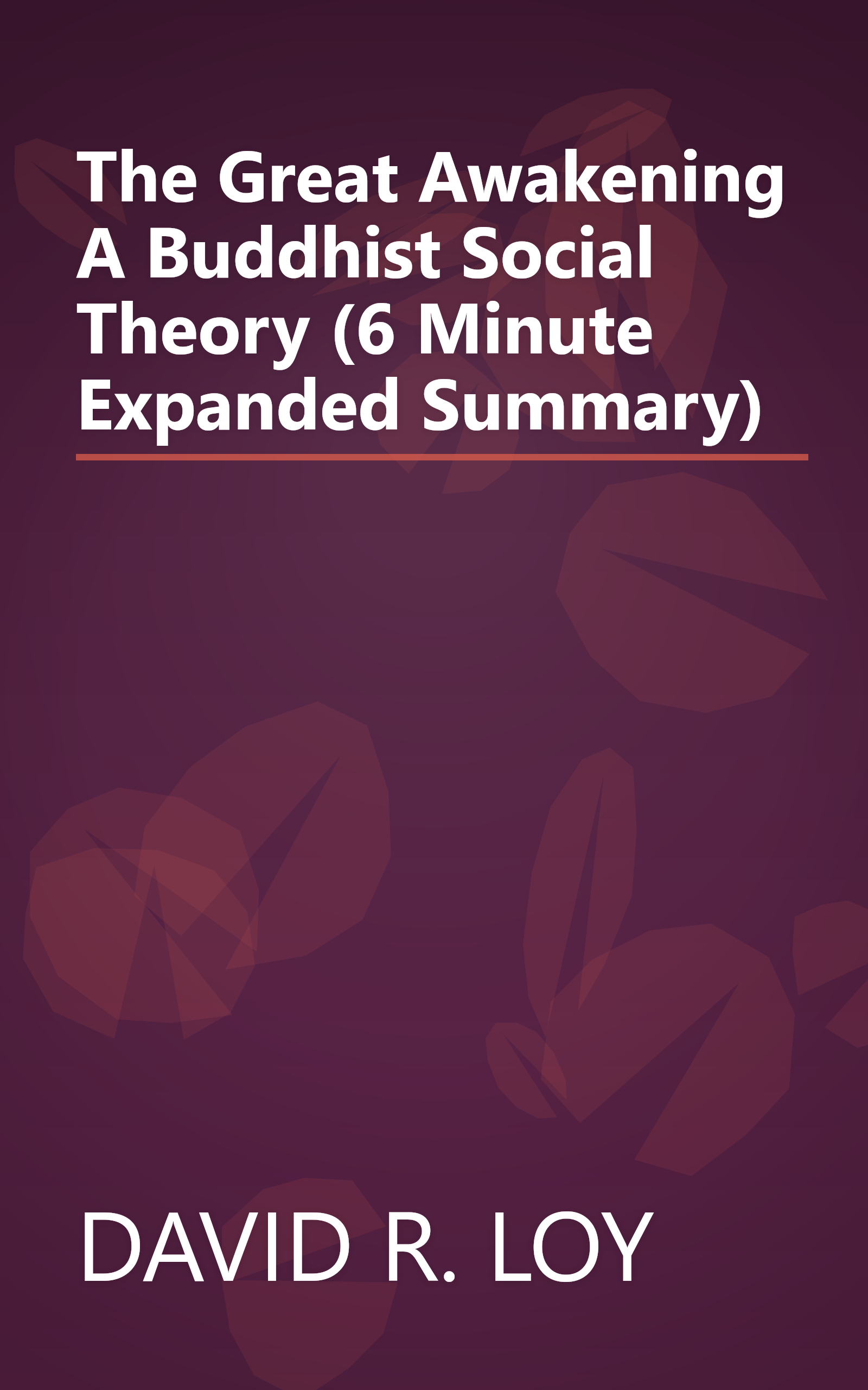 The Great Awakening  A Buddhist Social Theory (6 Minute   Expanded Summary) book cover