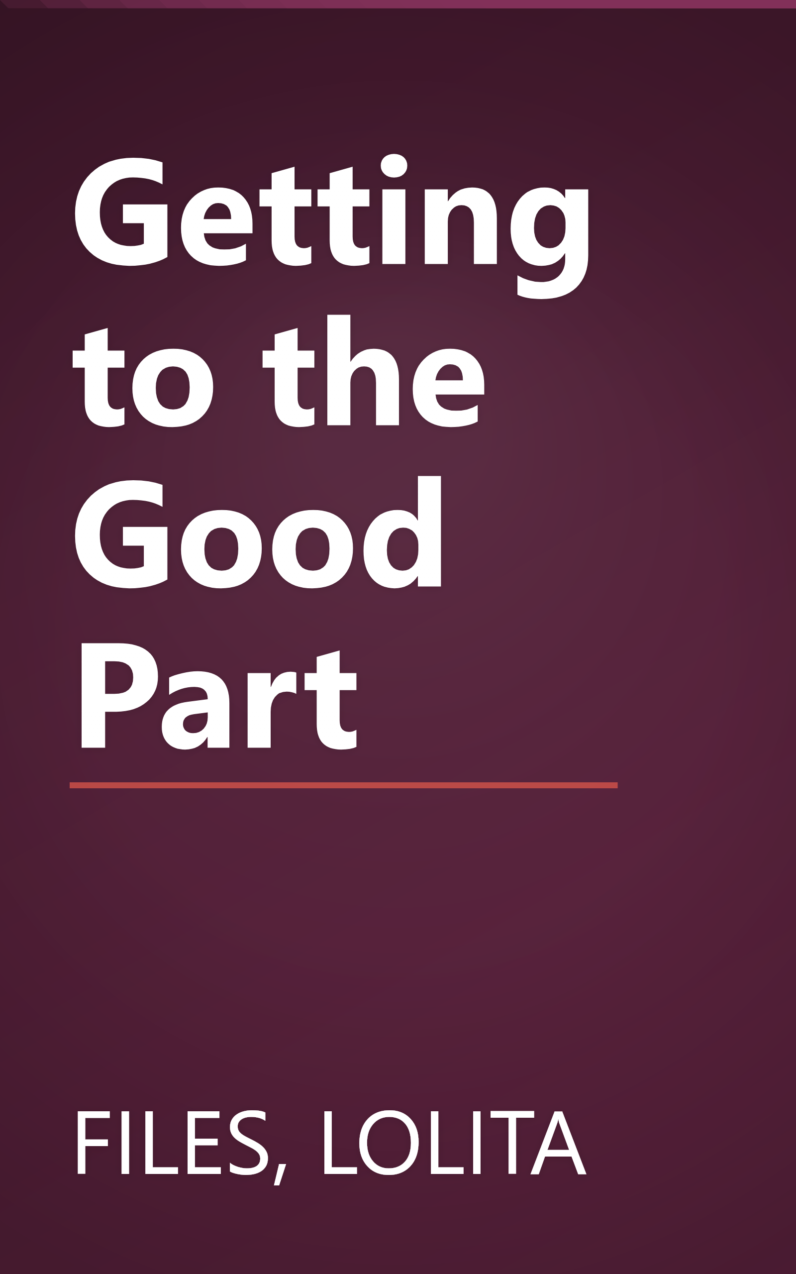 Getting to the Good Part book cover