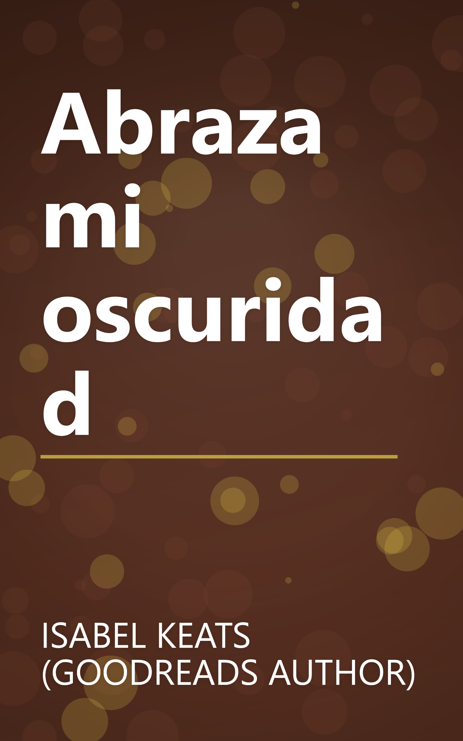 Abraza mi oscuridad book cover