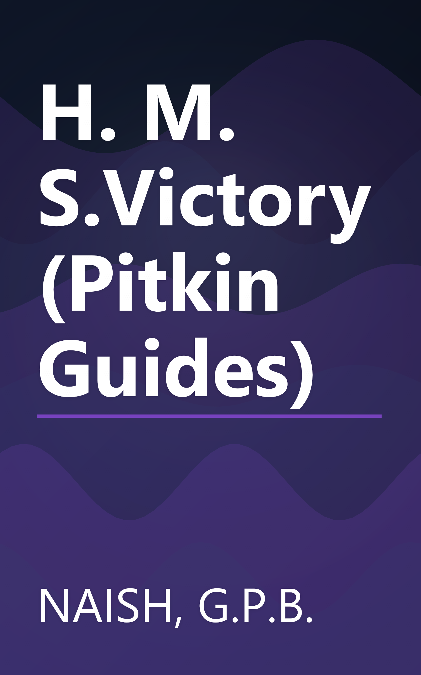 H. M. S.Victory (Pitkin Guides) book cover