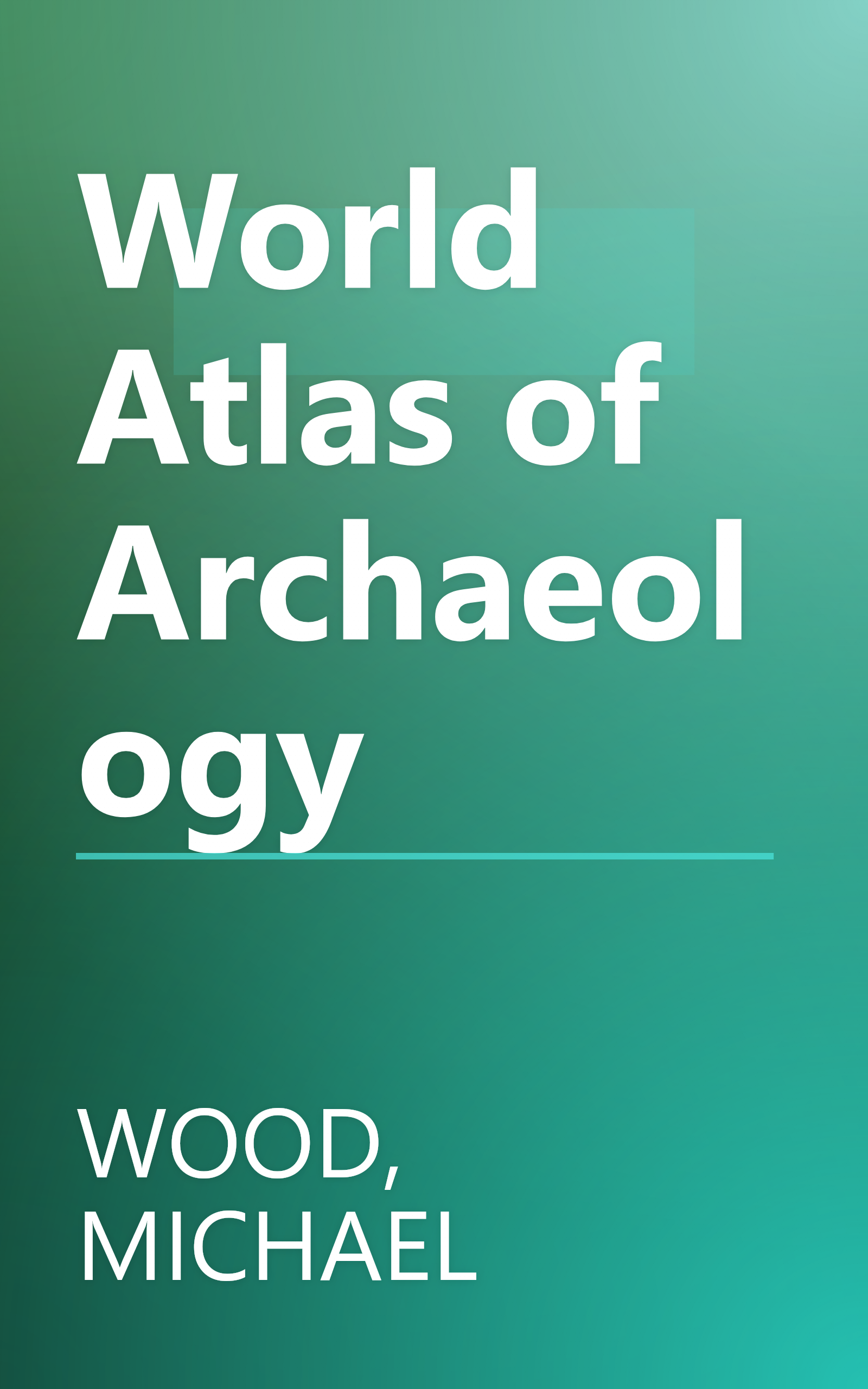 World Atlas of Archaeology book cover