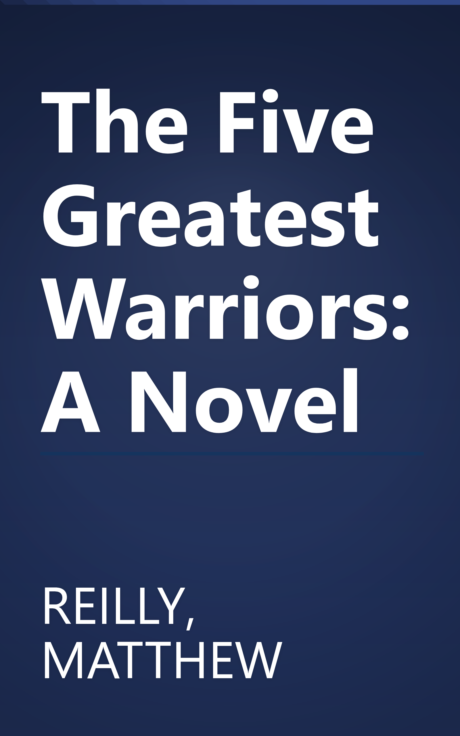 The Five Greatest Warriors: A Novel book cover