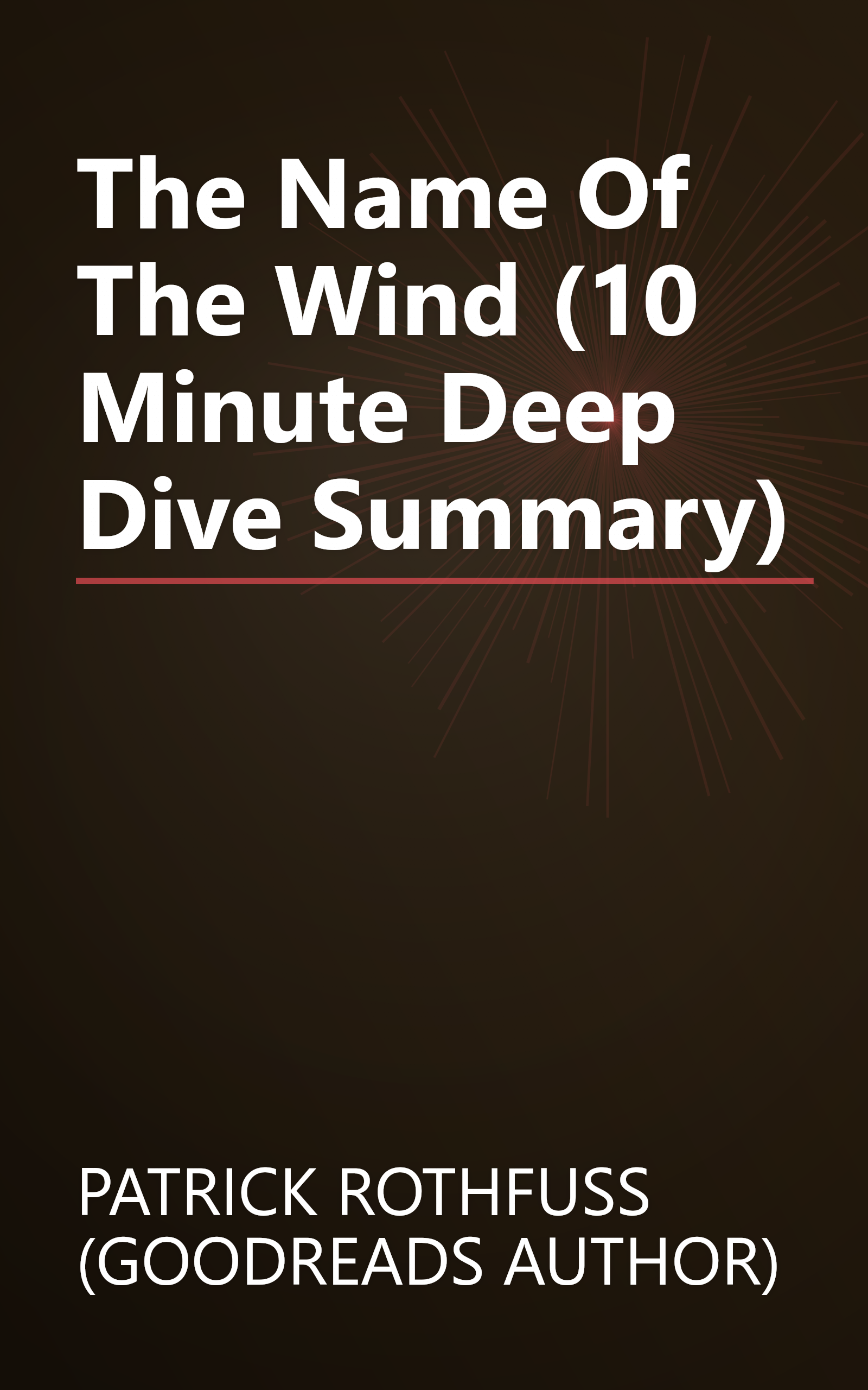 The Name Of The Wind (10 Minute   Deep Dive Summary) book cover