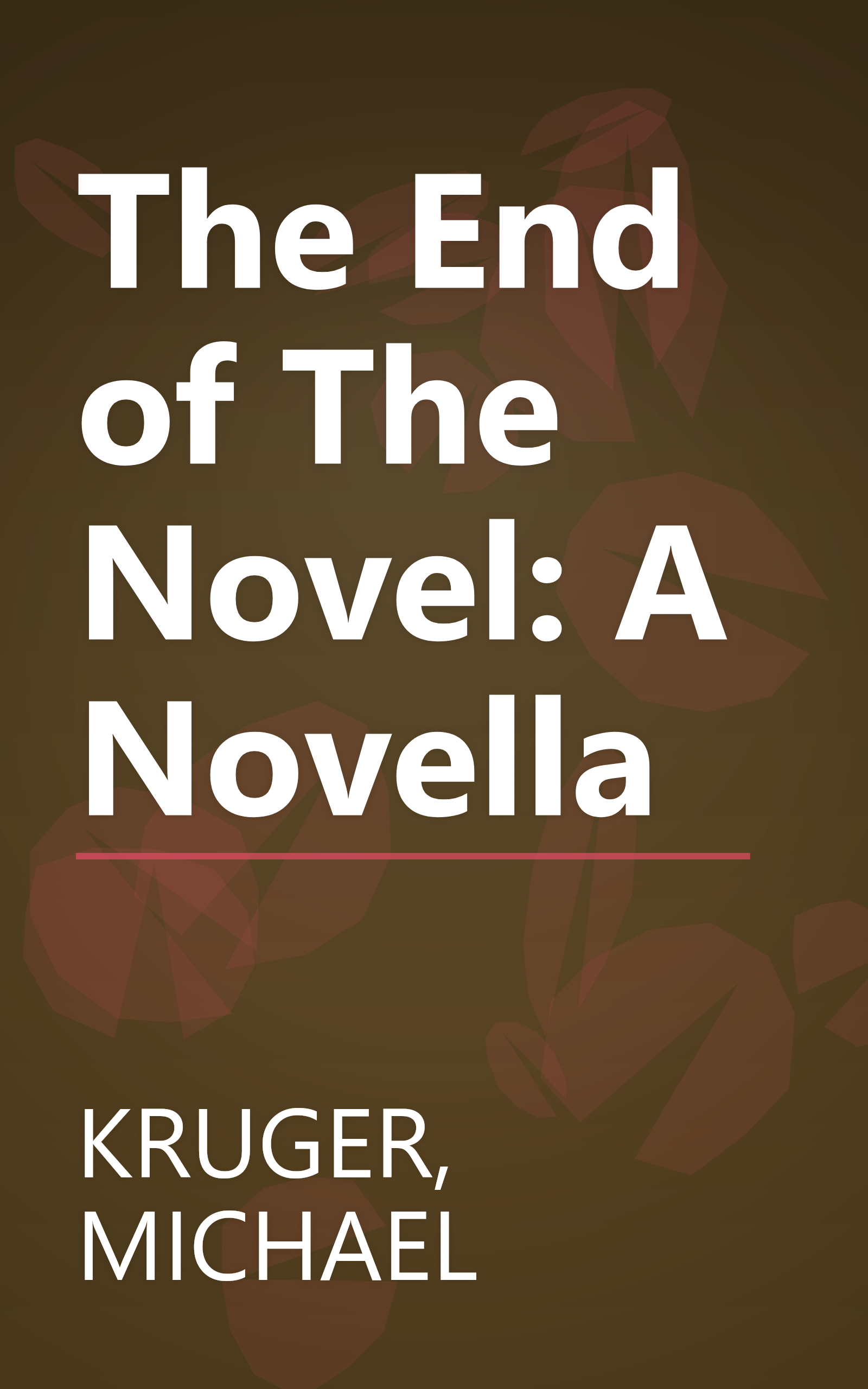 The End of The Novel: A Novella book cover
