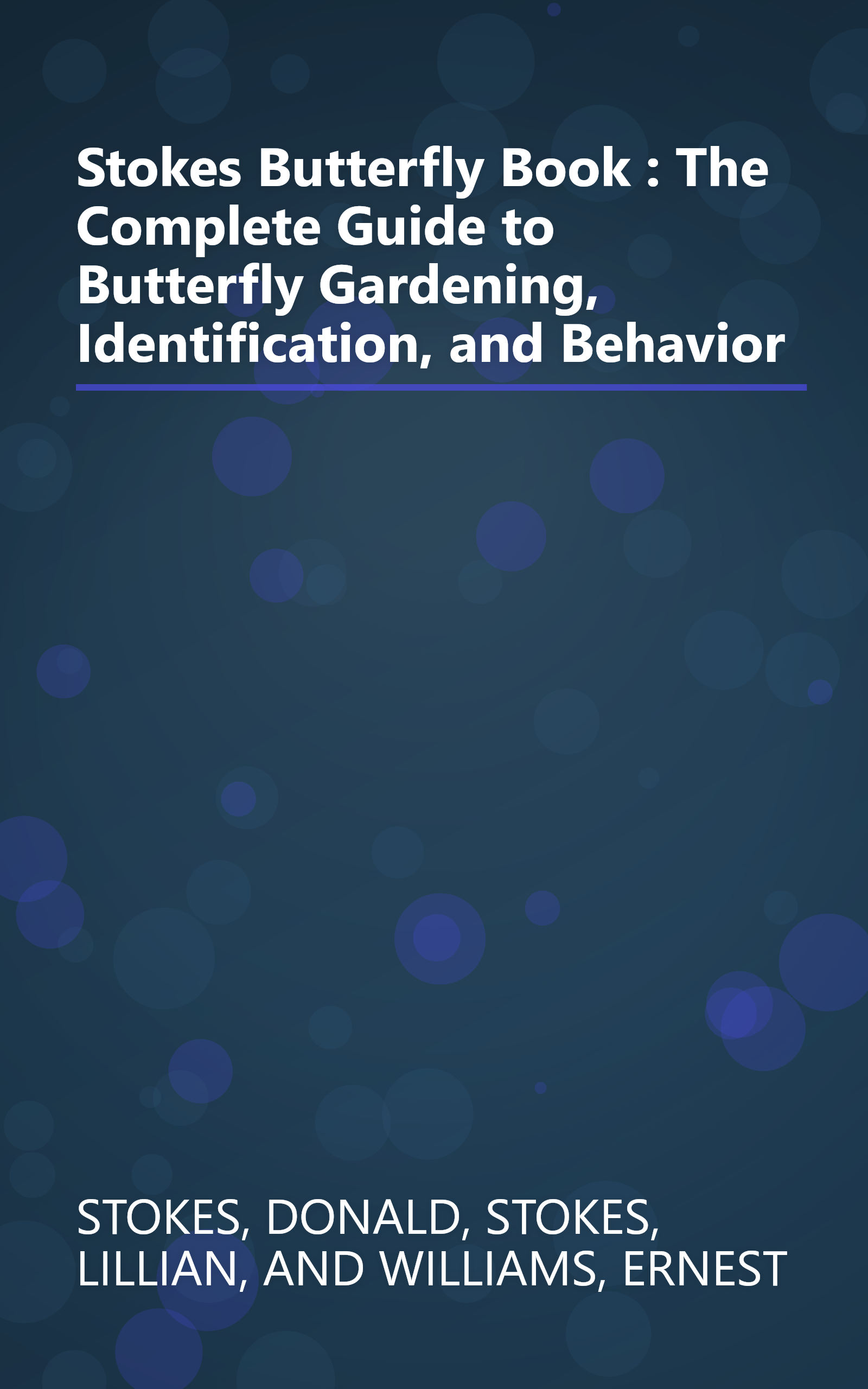 Stokes Butterfly Book : The Complete Guide to Butterfly Gardening, Identification, and Behavior book cover