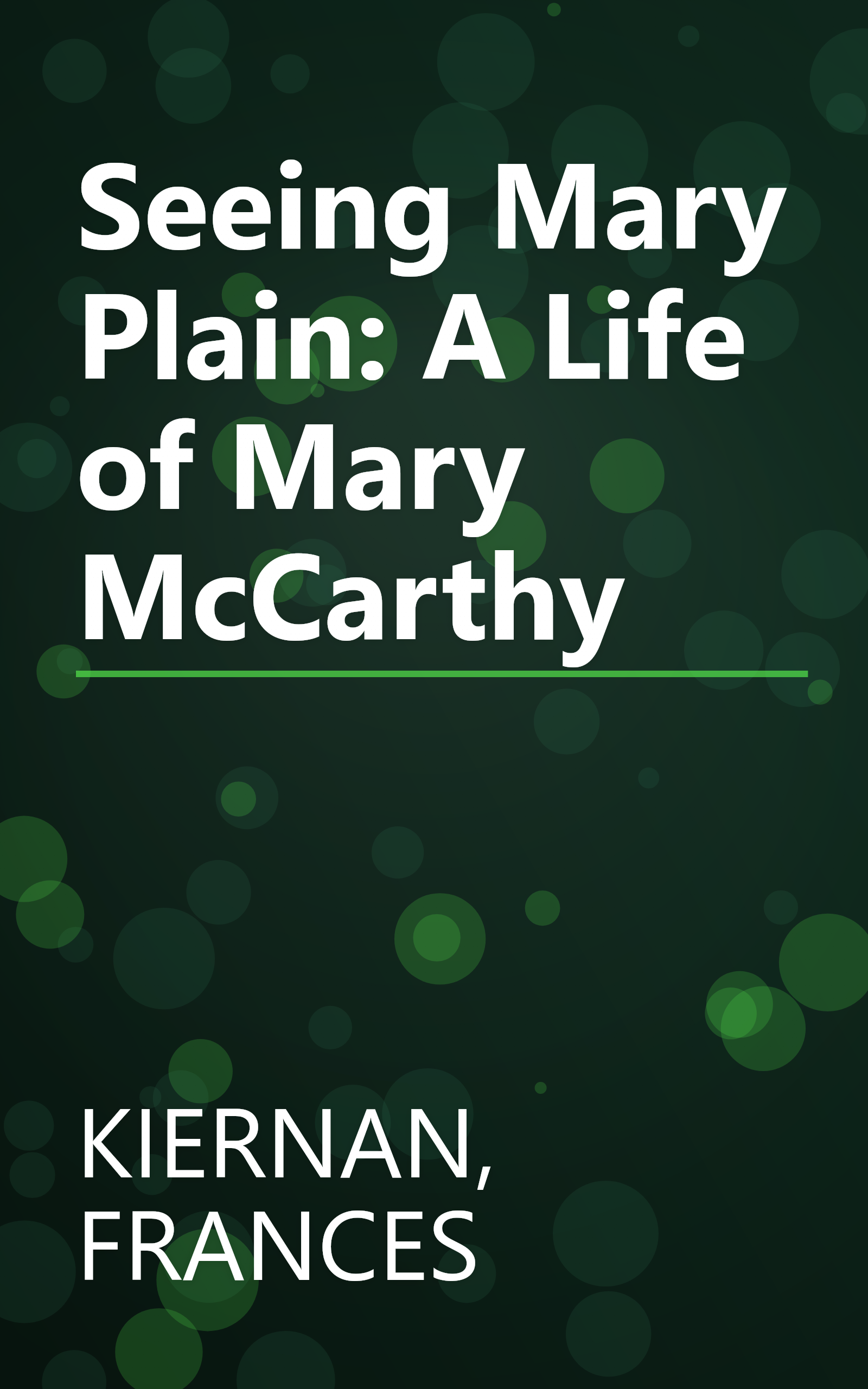 Seeing Mary Plain: A Life of Mary McCarthy book cover