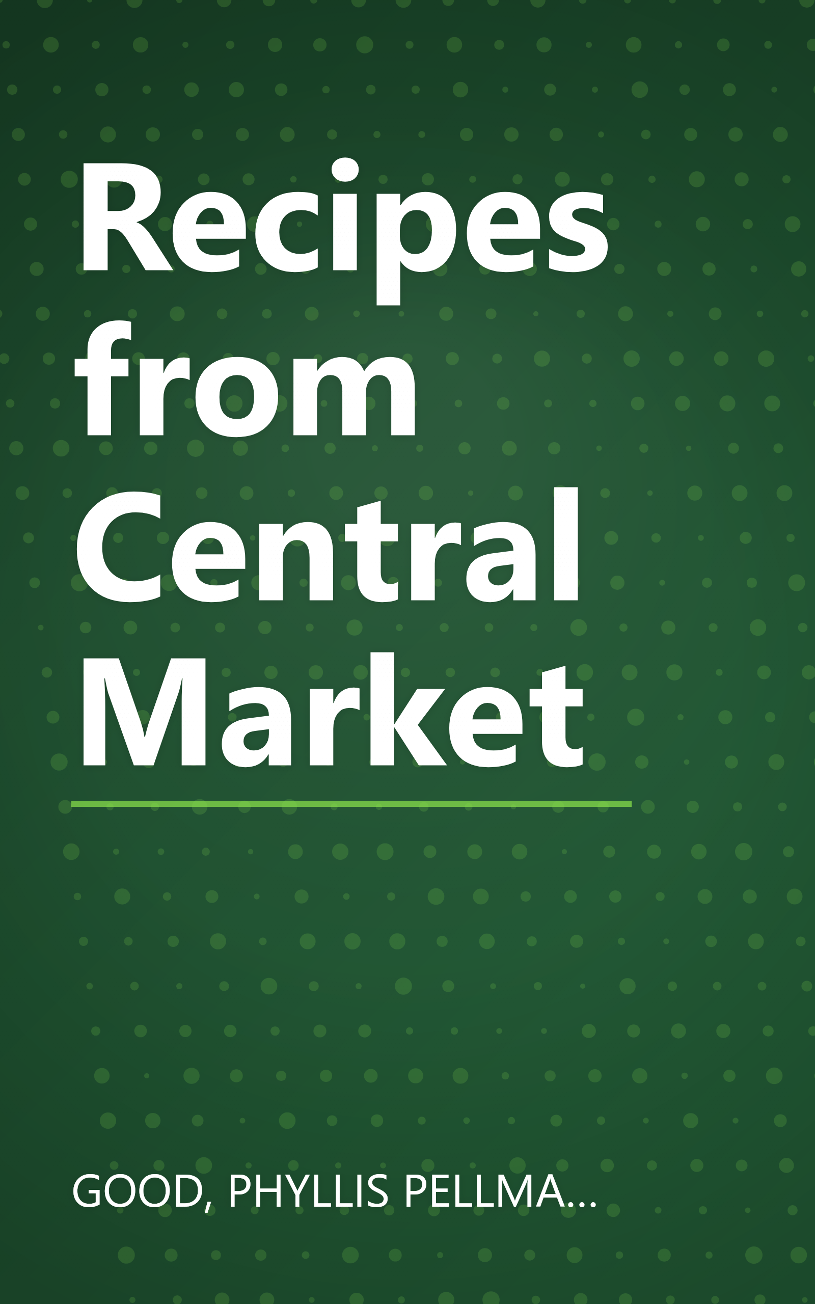 Recipes from Central Market book cover