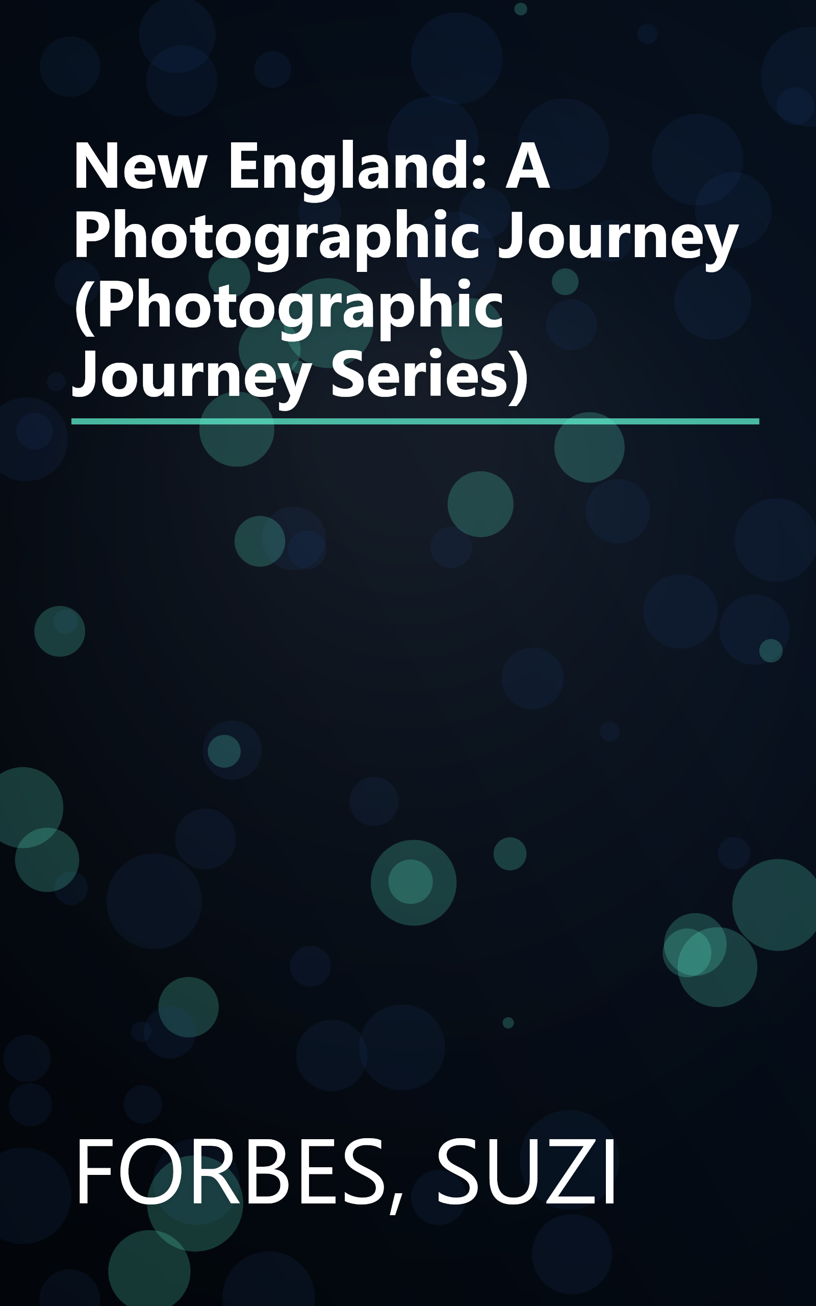 New England: A Photographic Journey (Photographic Journey Series) book cover