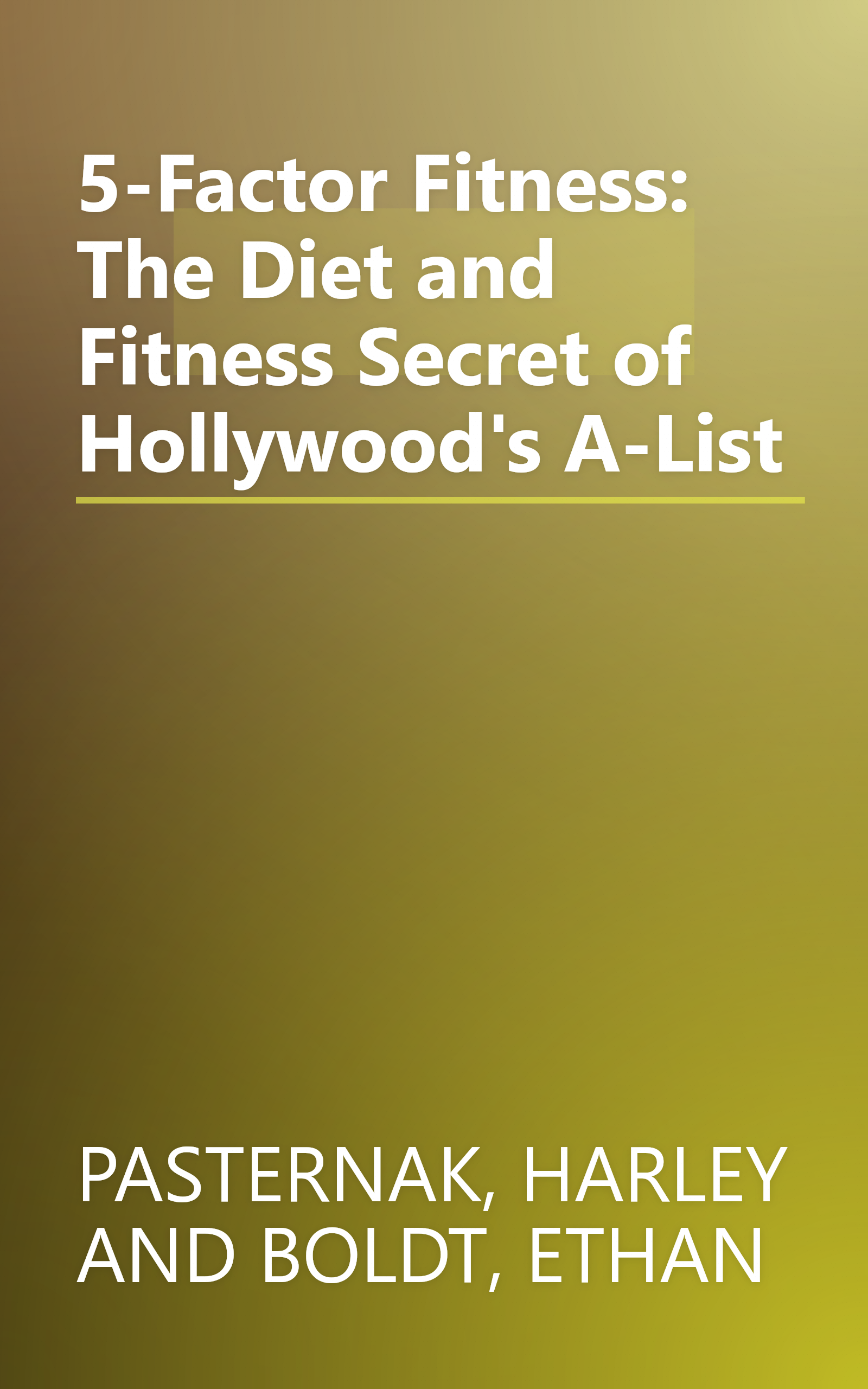 5-Factor Fitness: The Diet and Fitness Secret of Hollywood's A-List book cover