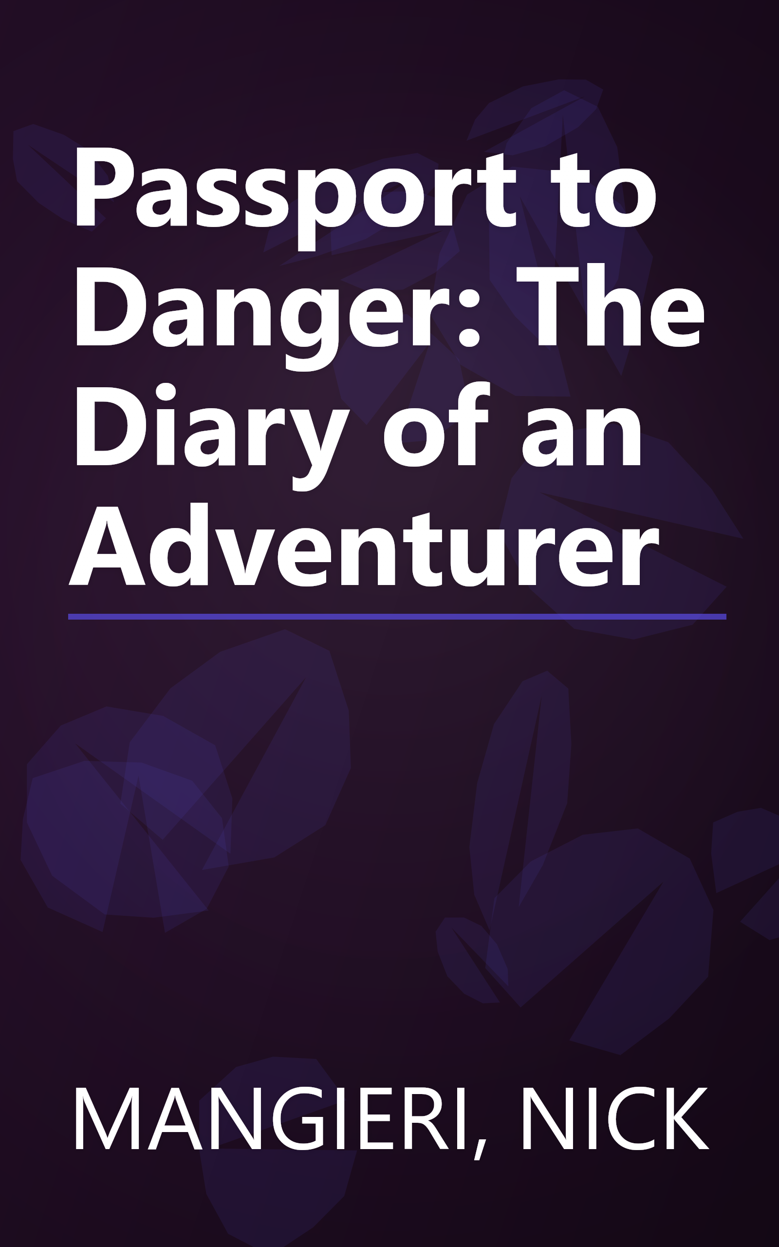 Passport to Danger: The Diary of an Adventurer book cover