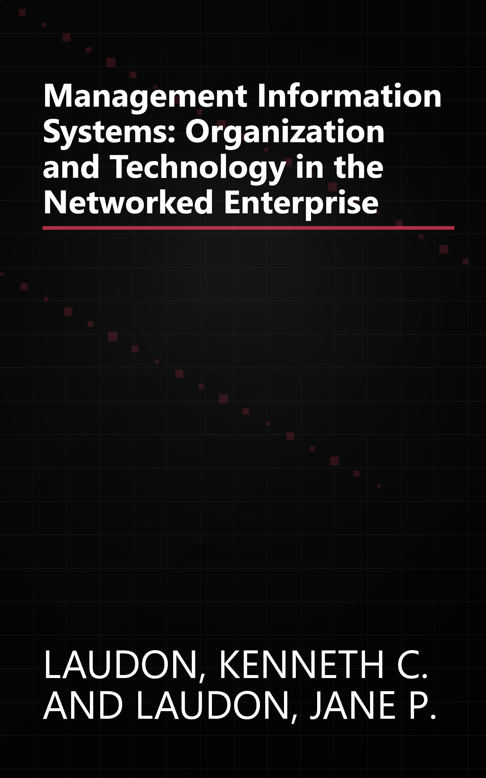 Management Information Systems: Organization and Technology in the Networked Enterprise book cover